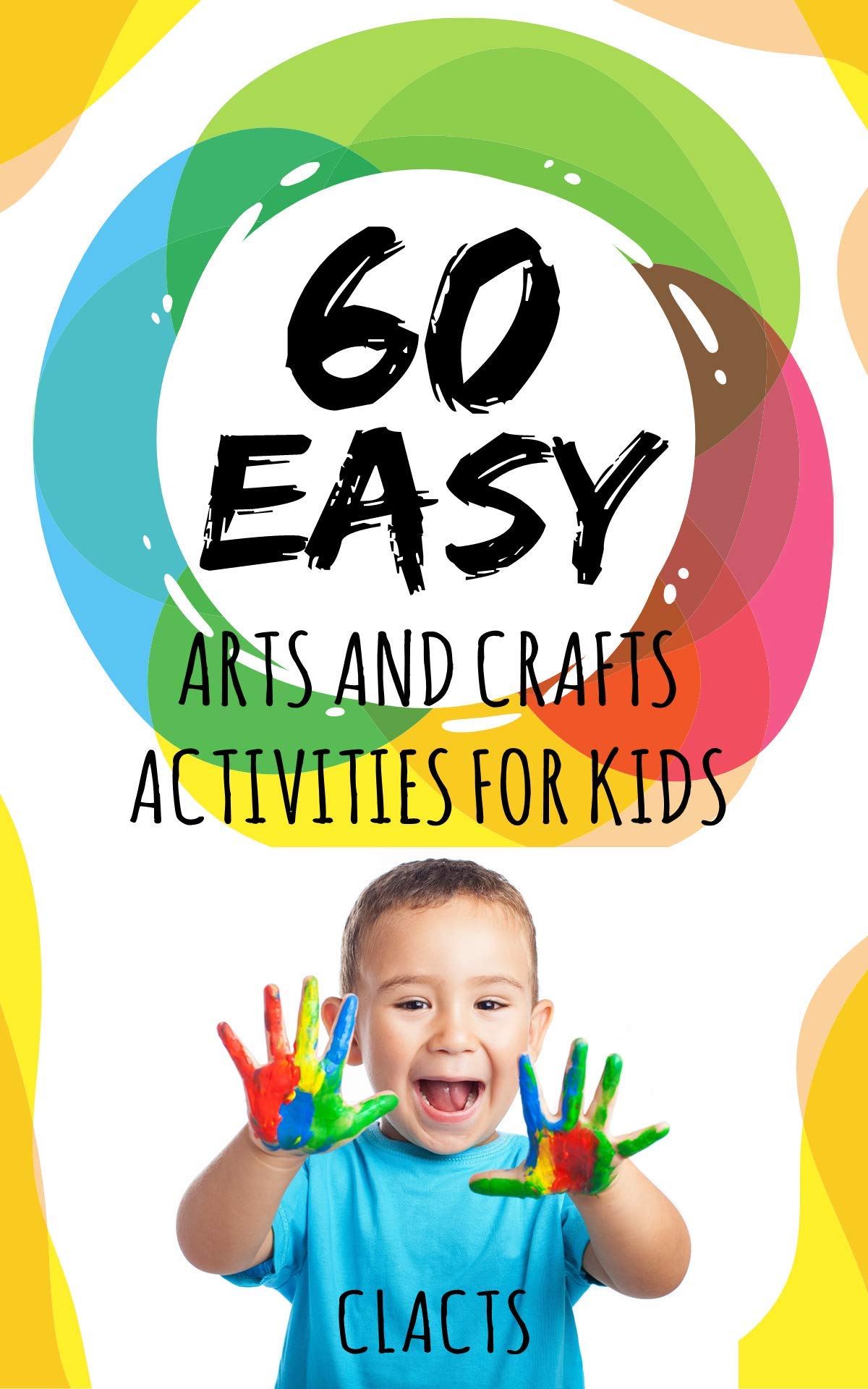 60 Easy Arts And Crafts Activities For Kids Quick Easy Kids Crafts 60-easy-arts-and-crafts-activities-for-kids-quick-easy-kids-crafts