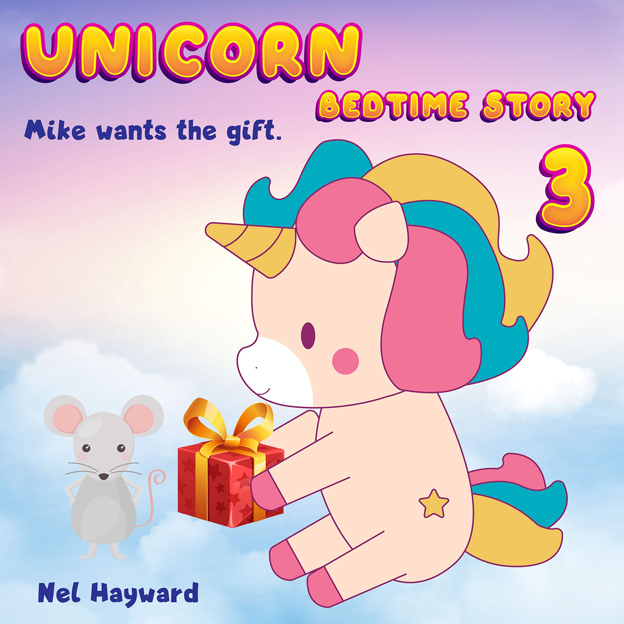 Unicorn Bedtime Story 3: Mike wants the gift | Unicorn Before Sleep Story Book for kids age 2-6 ...