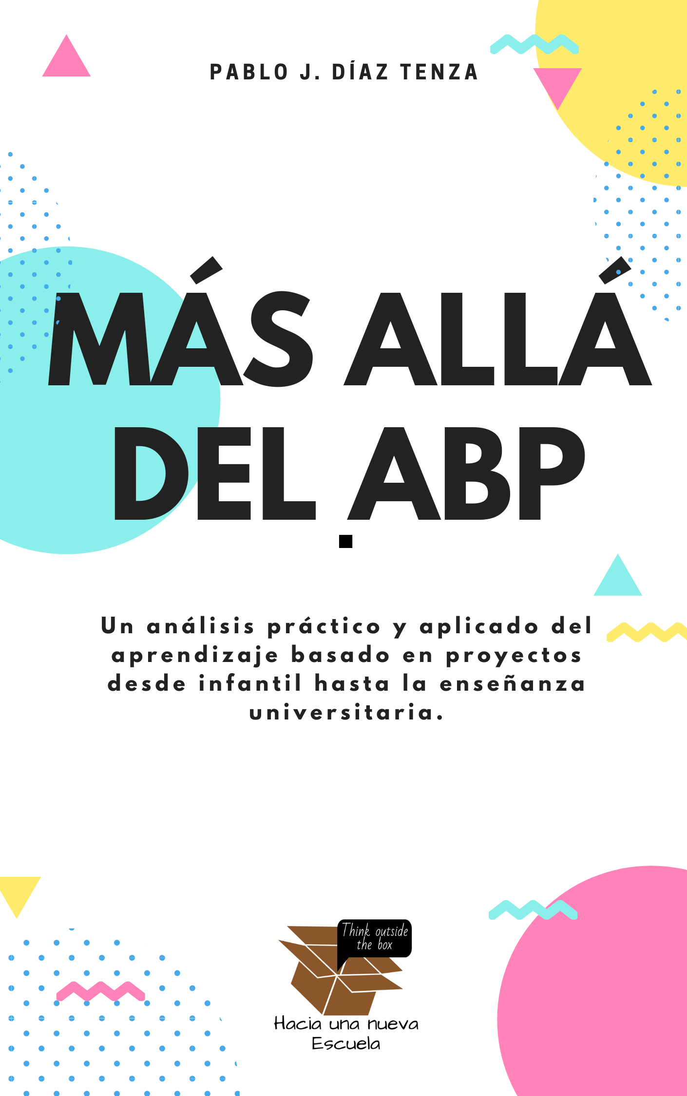 Más allá del ABP by Pablo J. Díaz Tenza | Goodreads