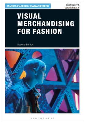Visual Merchandising for Fashion by Sarah Bailey | Goodreads