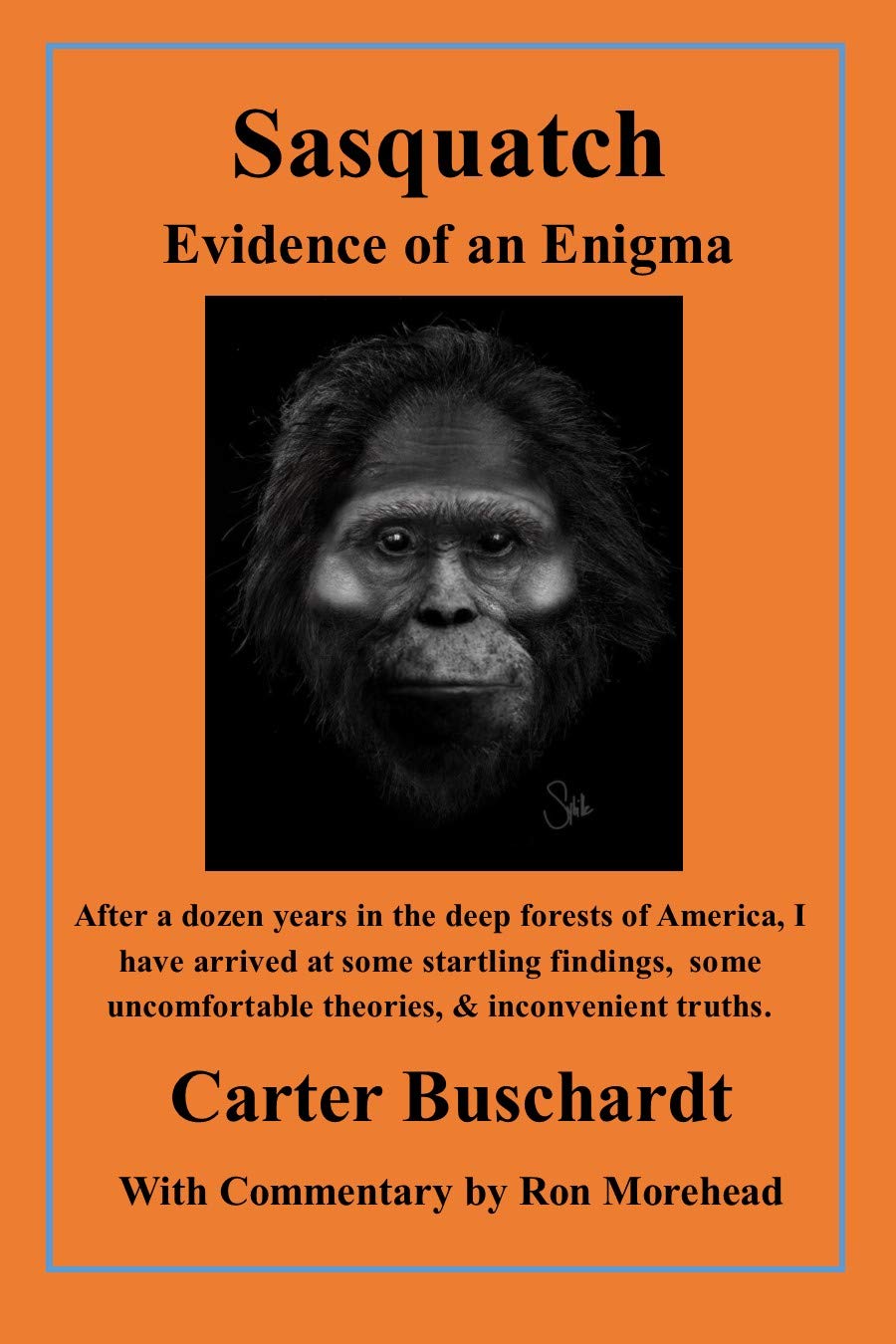 Sasquatch: Evidence of an Enigma by Carter Buschardt | Goodreads