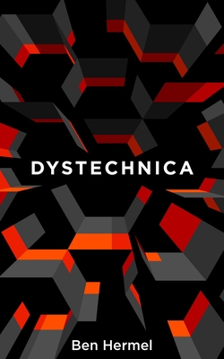 Dystechnica: A Story Collection by Ben Hermel | Goodreads