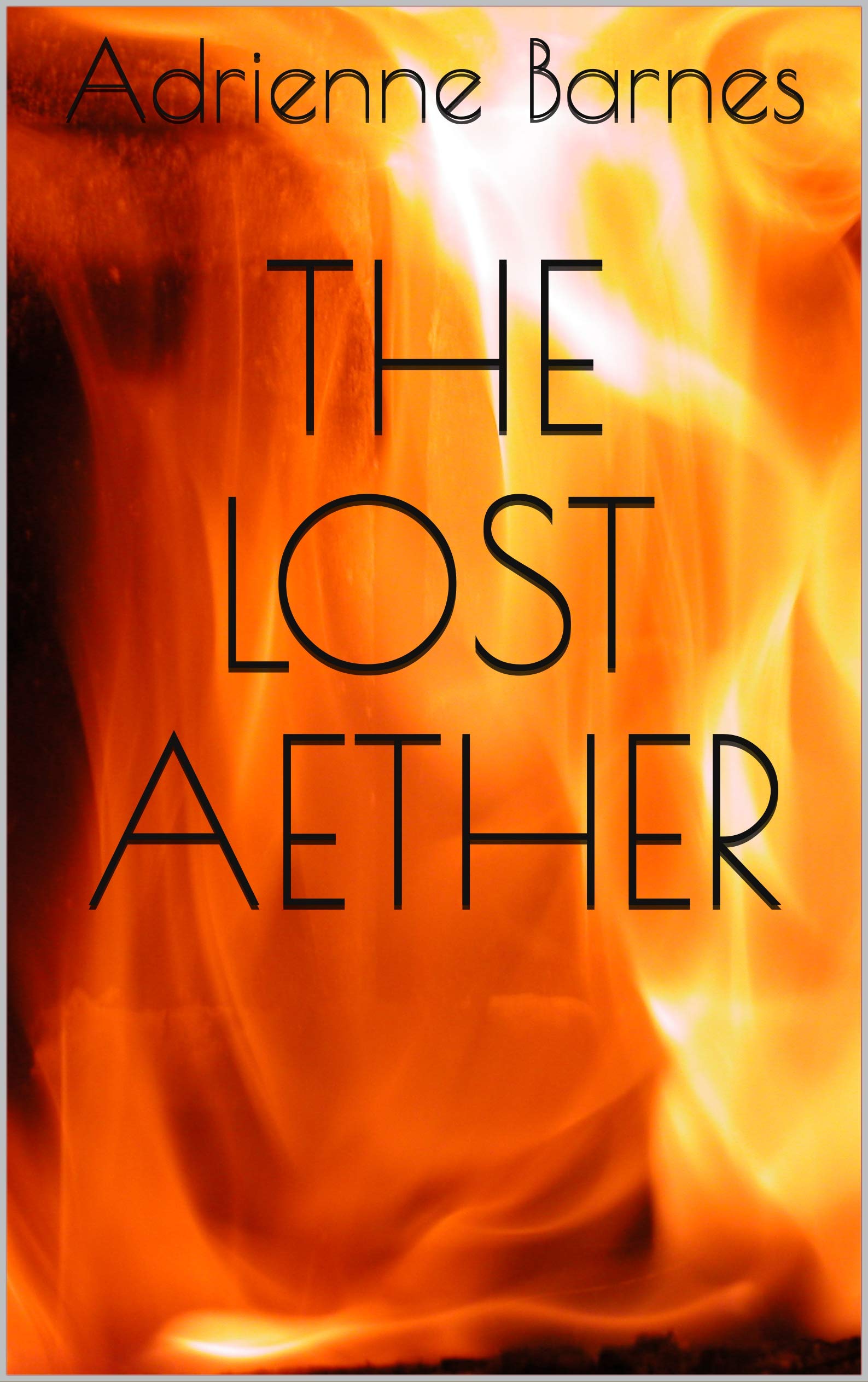 The Lost Aether: The Aether Chronicles by Adrienne Barnes | Goodreads