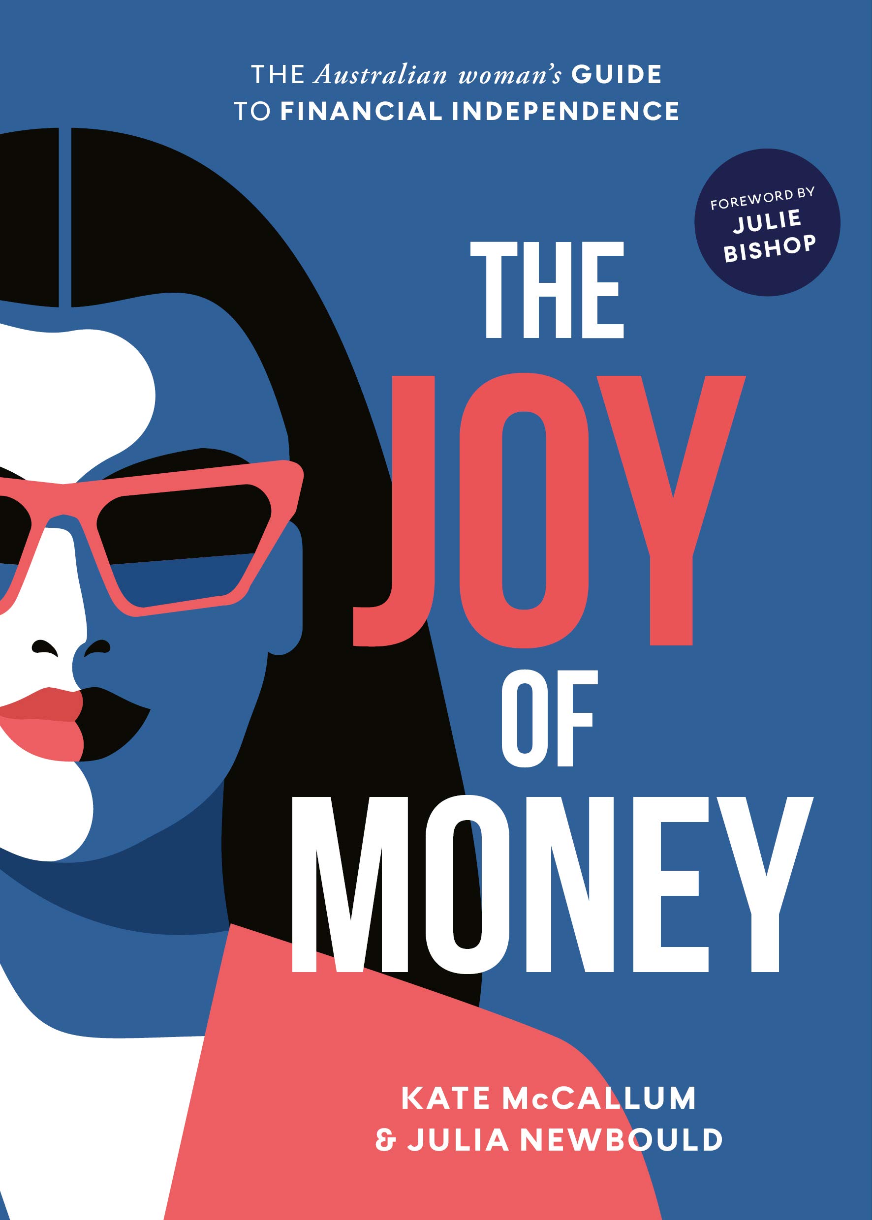 THE JOY OF MONEY: THE AUSTRALIAN WOMAN'S GUIDE TO FINANCIAL ...