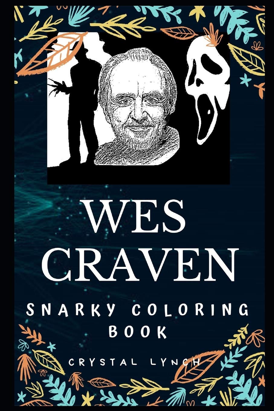 Wes Craven Snarky Coloring Book: An American Film Director. by Crystal ...