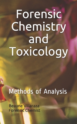 Forensic Chemistry and Toxicology: Methods of Analysis by Beaune ...