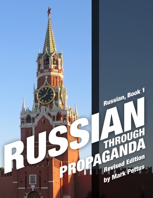 Russian, Book 1: Russian Through Propaganda by Mark Pettus | Goodreads