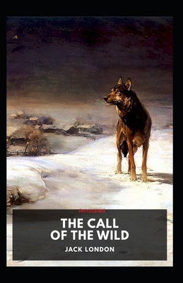 The Call of the Wild Annotated by Jack London | Goodreads