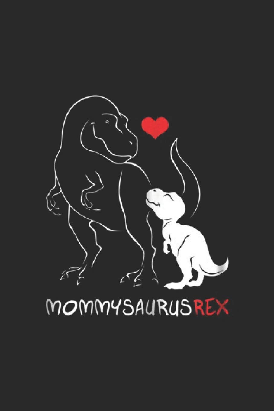 Mommysaurus Rex: Womens Mommysaurus Rex T rex Mommy Saurus Dinosaur ...