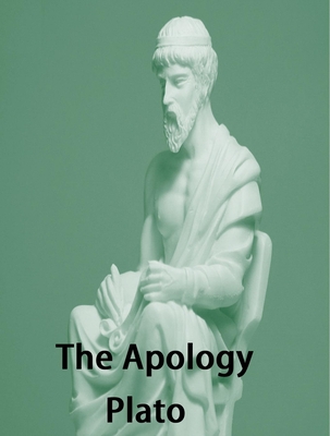 The Apology by Plato | Goodreads