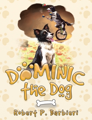 Dominic the Dog by Robert P. Barbieri | Goodreads