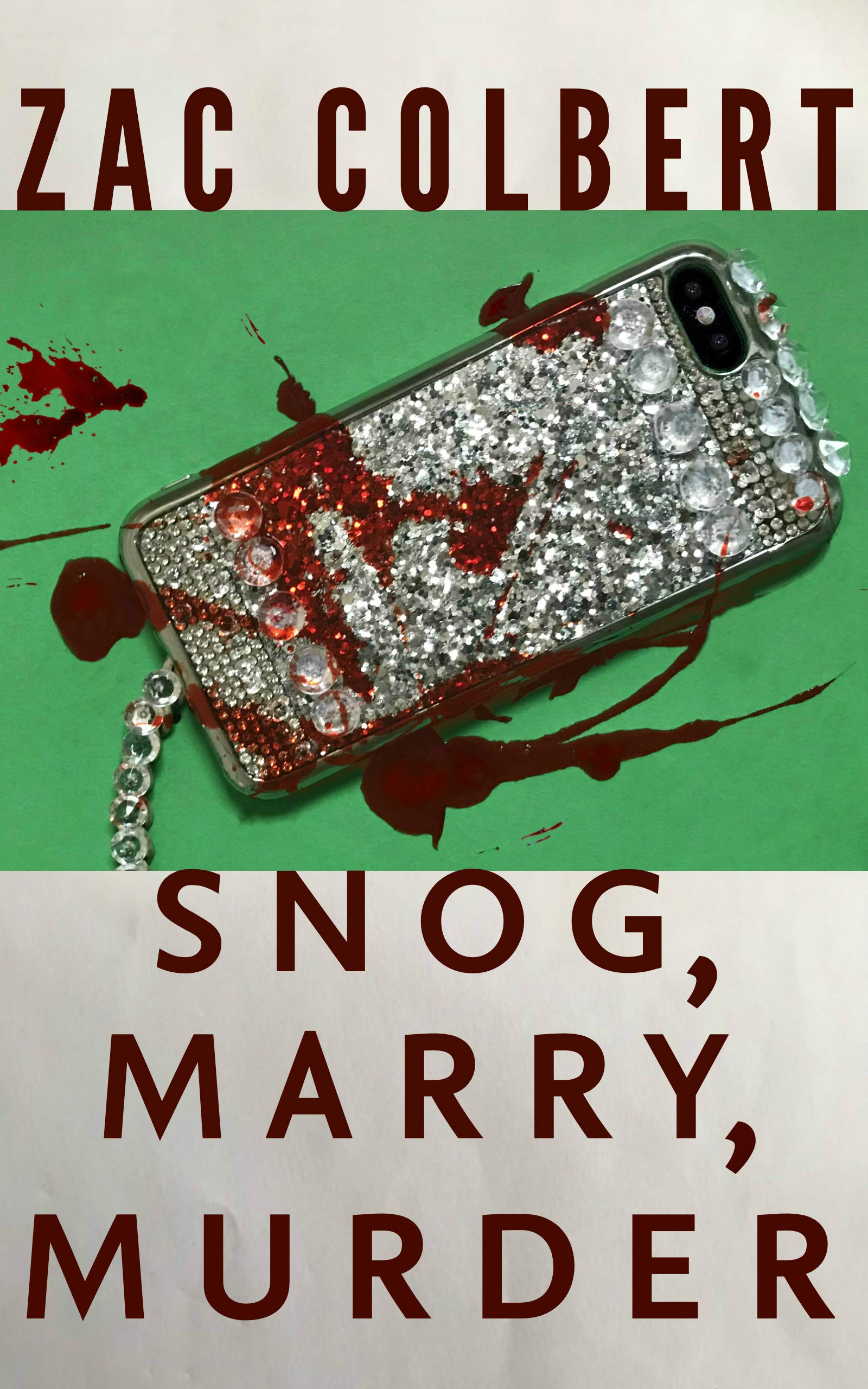 Snog, Marry, Murder: Working in TV can be killer by Zac Colbert | Goodreads