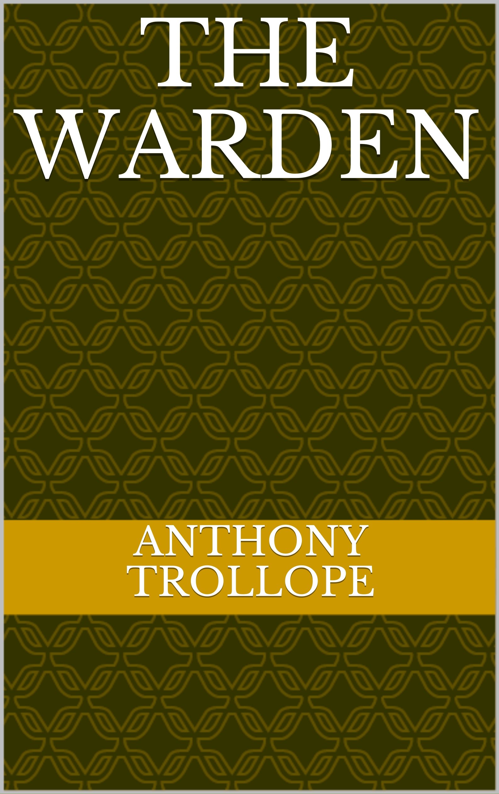 The Warden by Anthony Trollope | Goodreads
