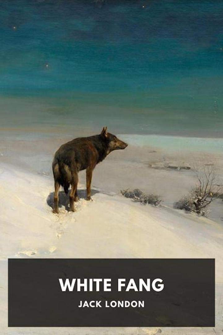 White Fang [Annotated] by Jack London | Goodreads