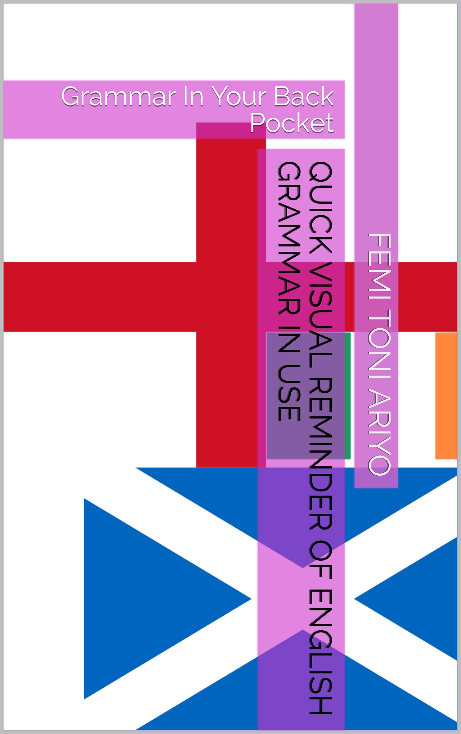 Quick Visual Reminder Of English Grammar In Use: Grammar In Your Back ...