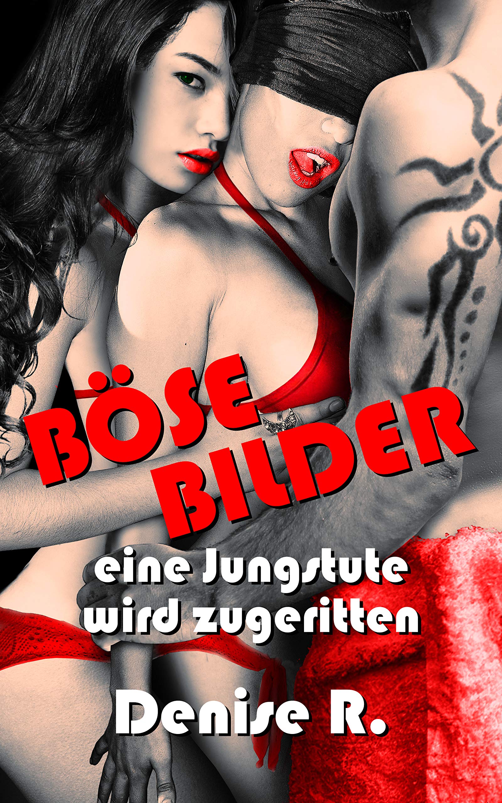 BÖSE BILDER - eine Jungstute wird zugeritten (Schmutzige Spiele) by Denise R. | Goodreads