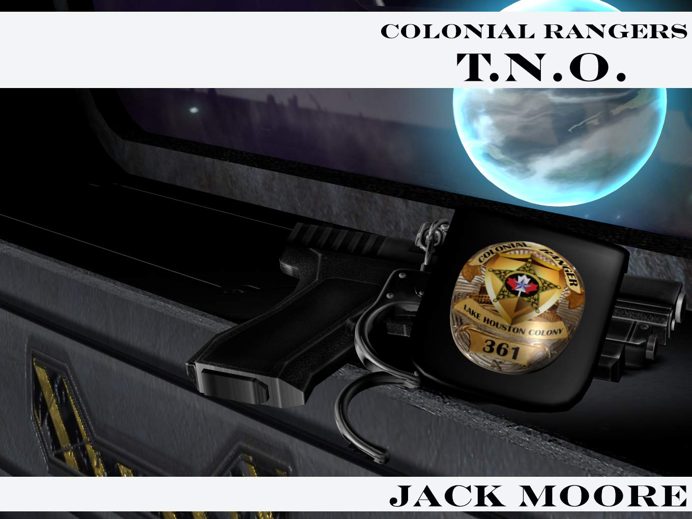 Colonial Rangers T.N.O. by Jack Moore | Goodreads