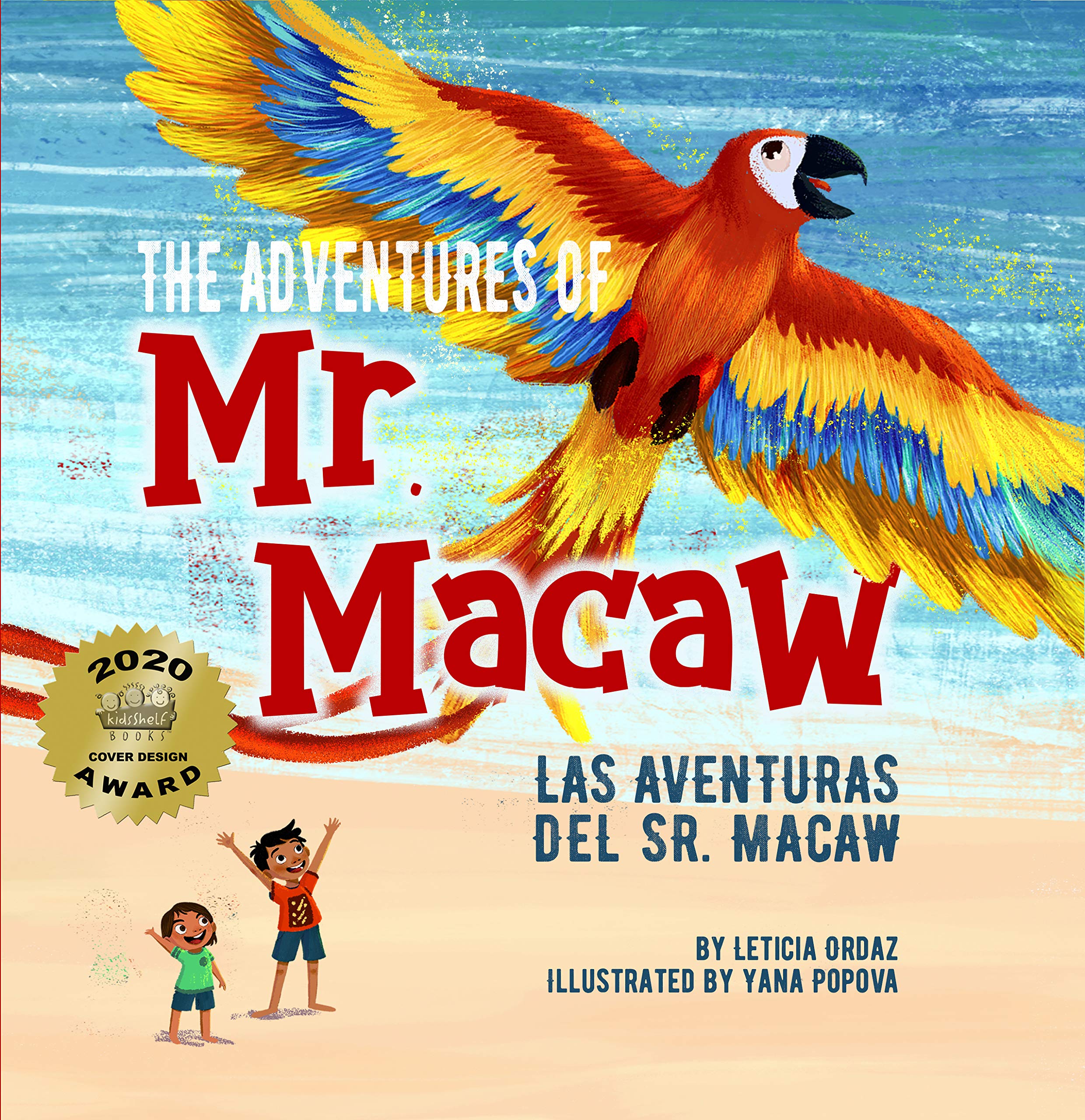 The Adventures of Mr. Macaw: Las Aventuras del Sr. Macaw: Bilingual ...