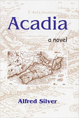 Acadia by Alfred Silver | Goodreads