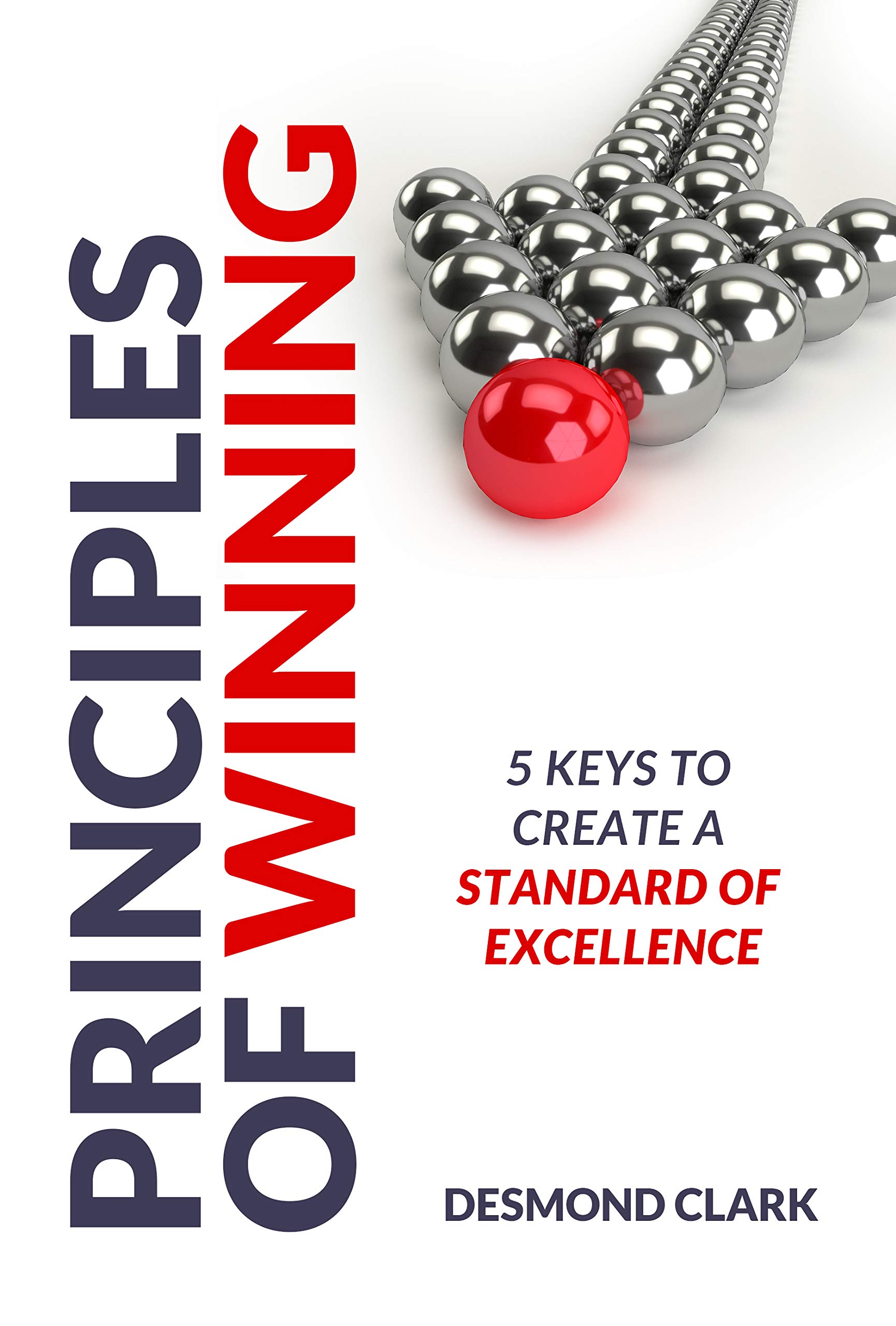 Principles of Winning: 5 Keys to Create a Standard of Excellence by ...