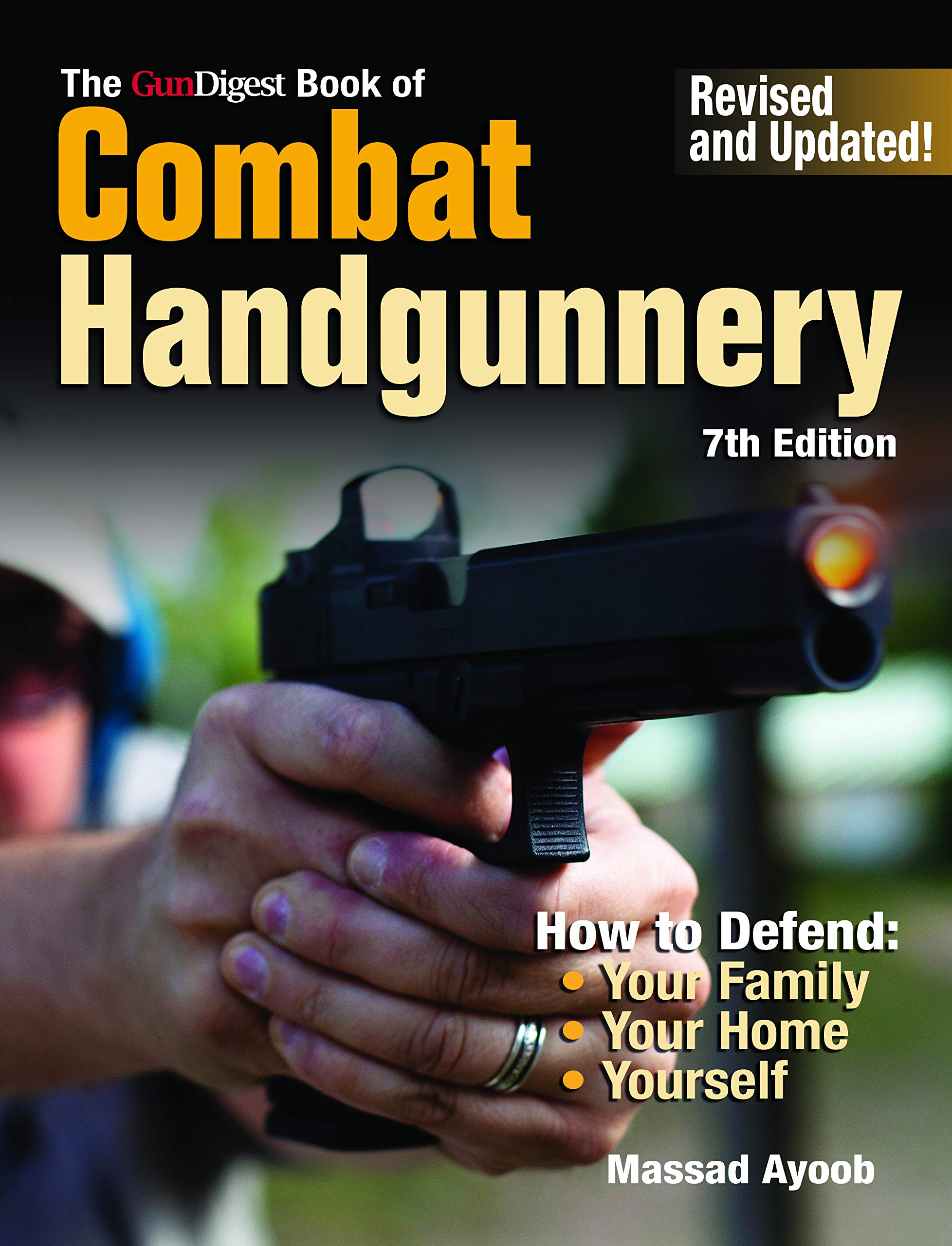 The Gun Digest Book of Combat Handgunnery, 7th Edition by Massad Ayoob ...