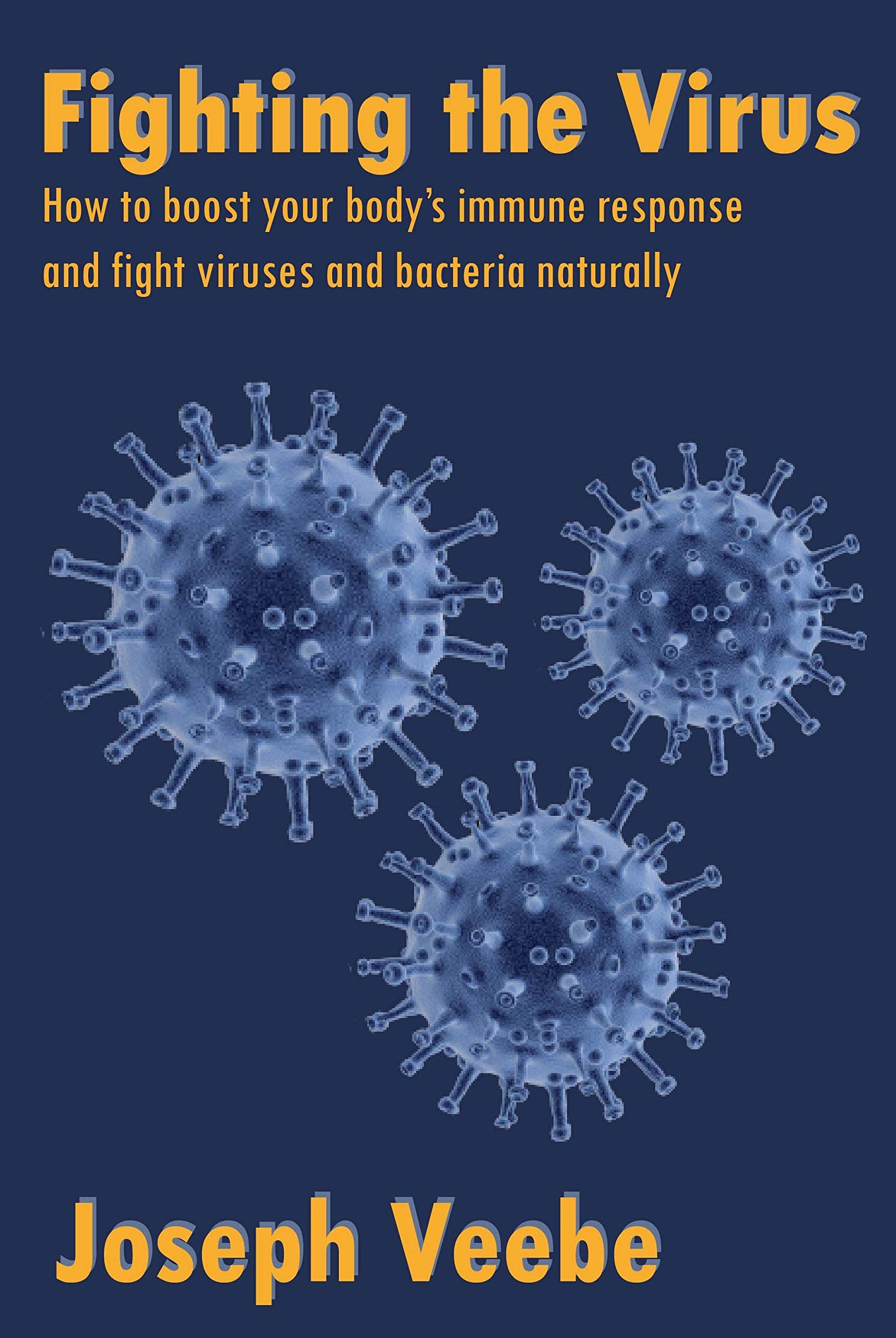 Fighting the Virus: How to Boost Your Body's Immune Response and Fight ...