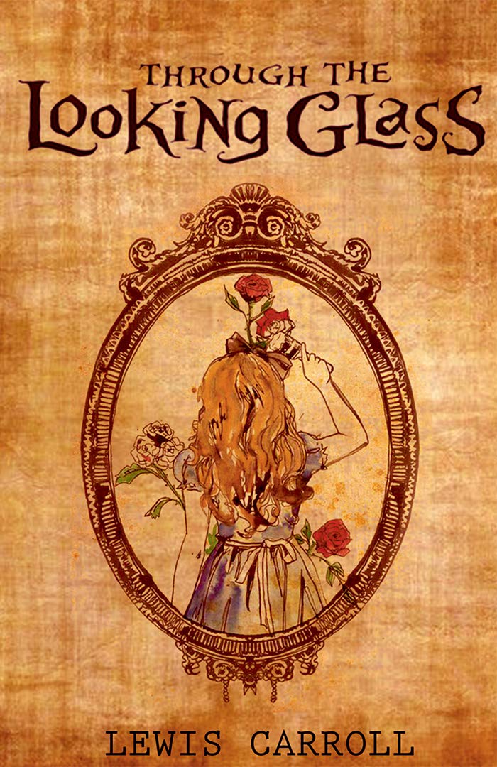 Through The Looking Glass by Lewis Carroll | Goodreads