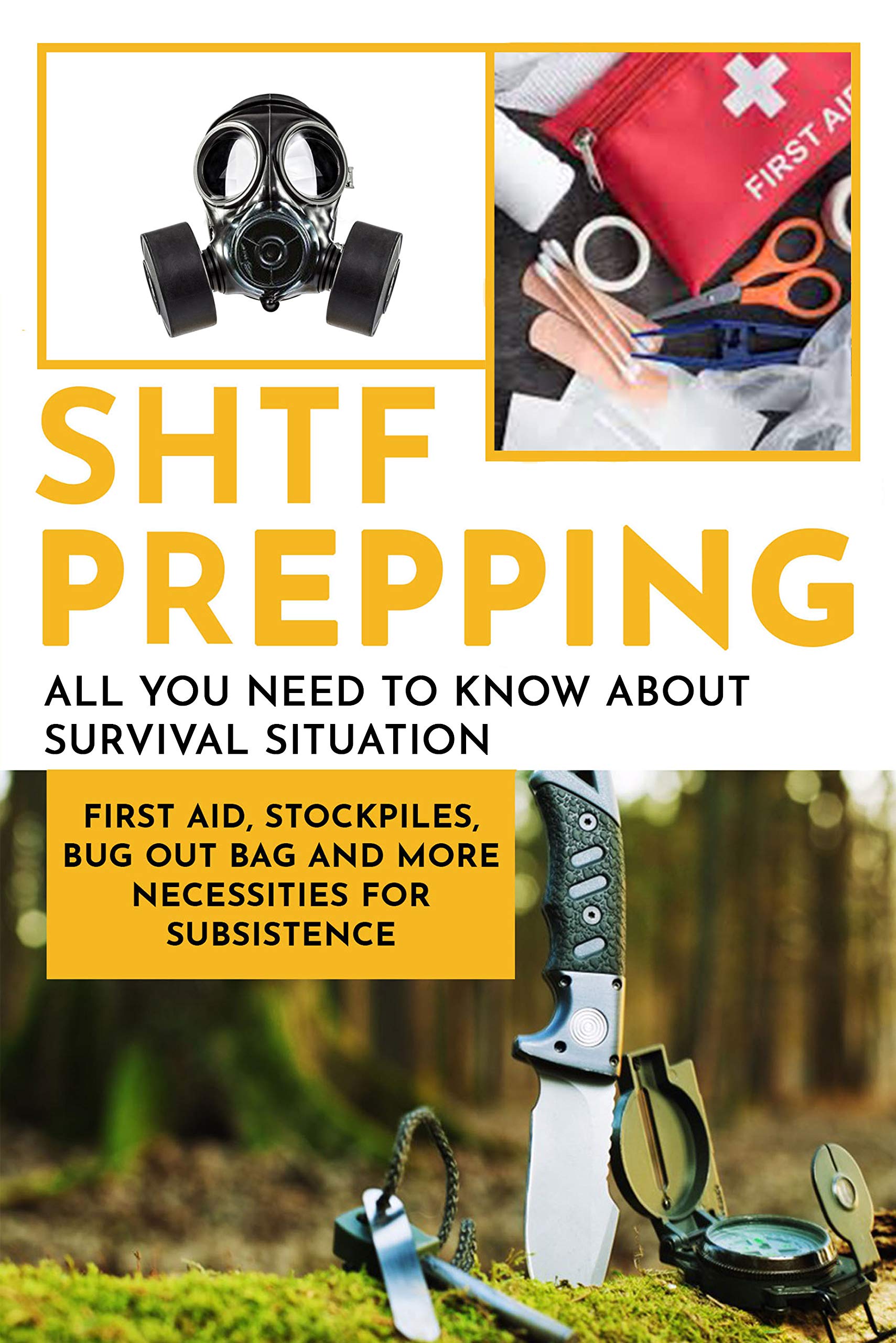 SHTF Prepping: All You Need to Know About Survival Situation - First ...