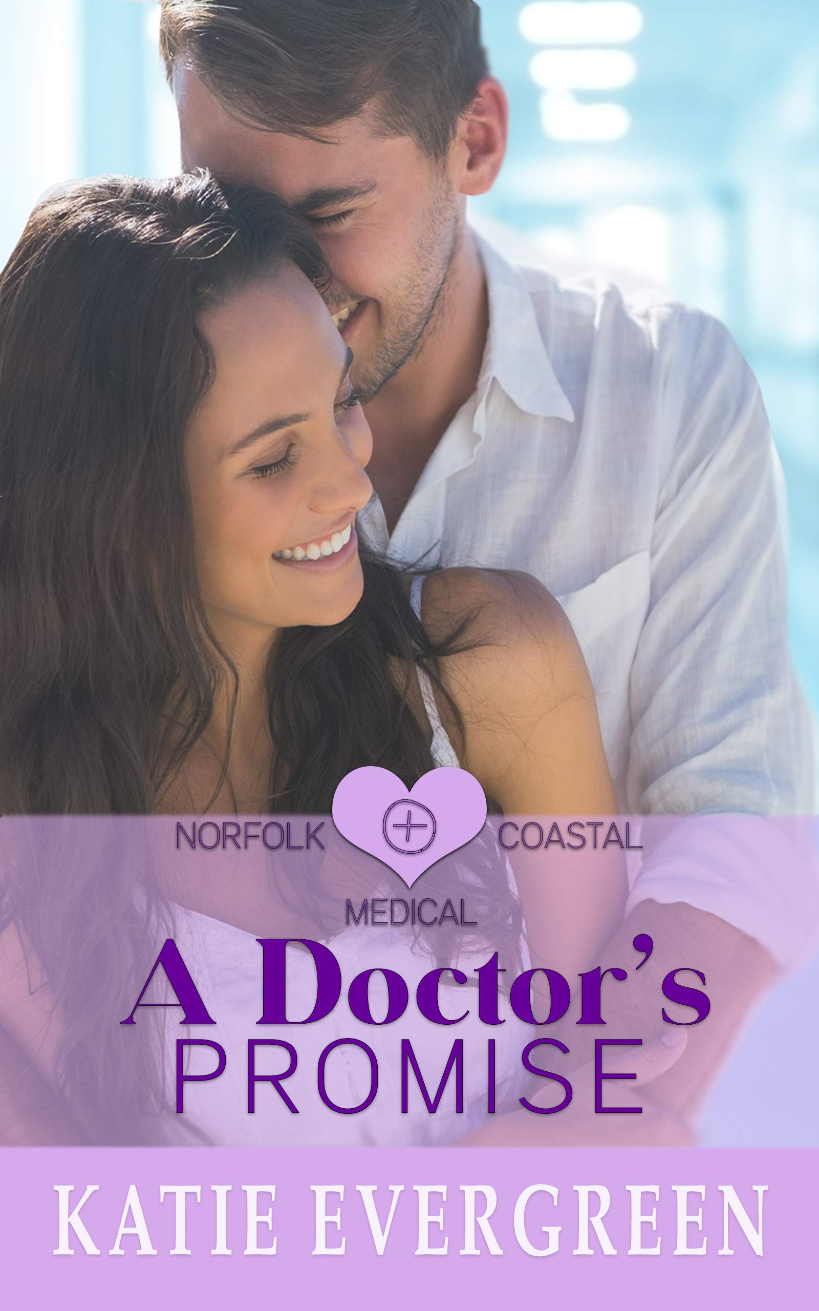 A Doctor's Promise: A Sweet Medical Romance by Katie Evergreen | Goodreads