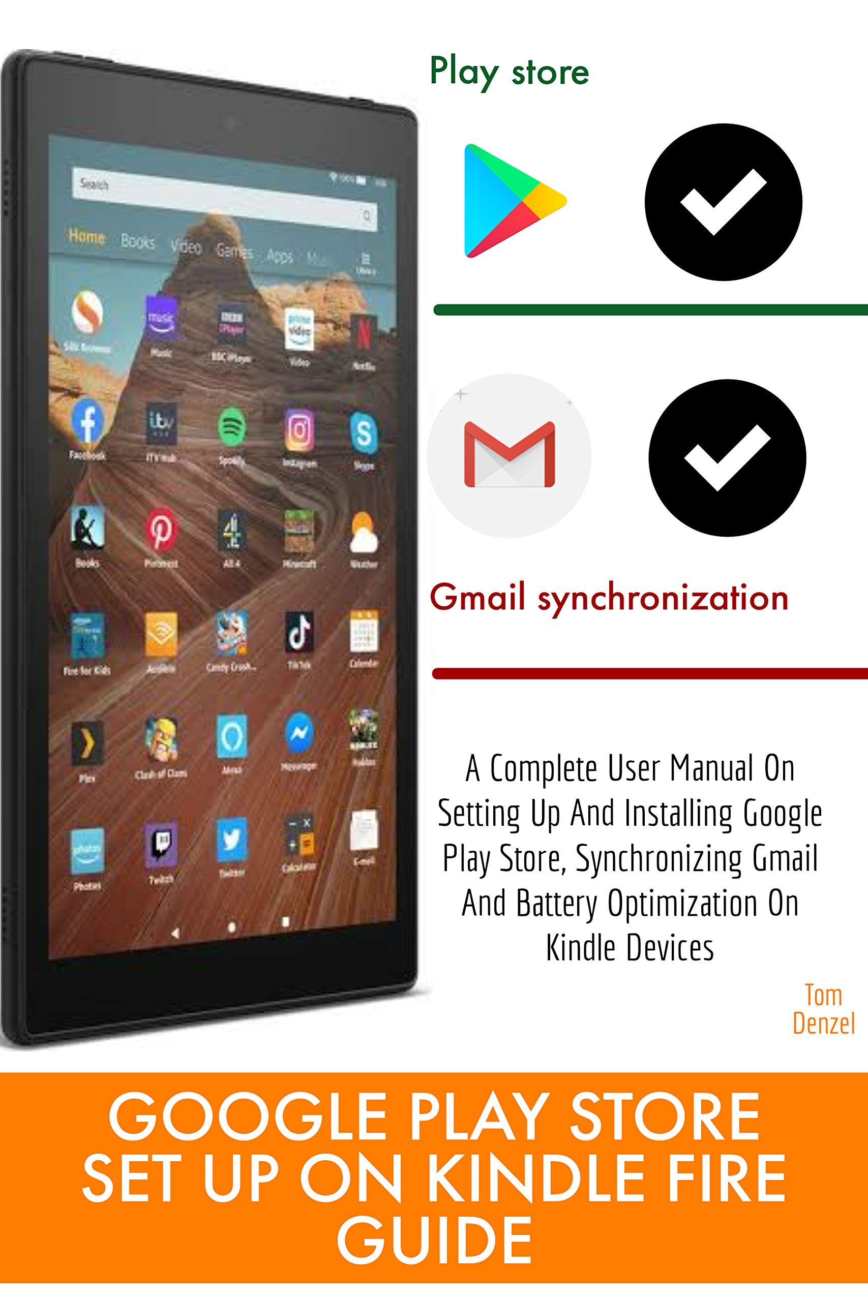 GOOGLE PLAY STORE SET UP ON KINDLE FIRE GUIDE: A Complete User Manual ...