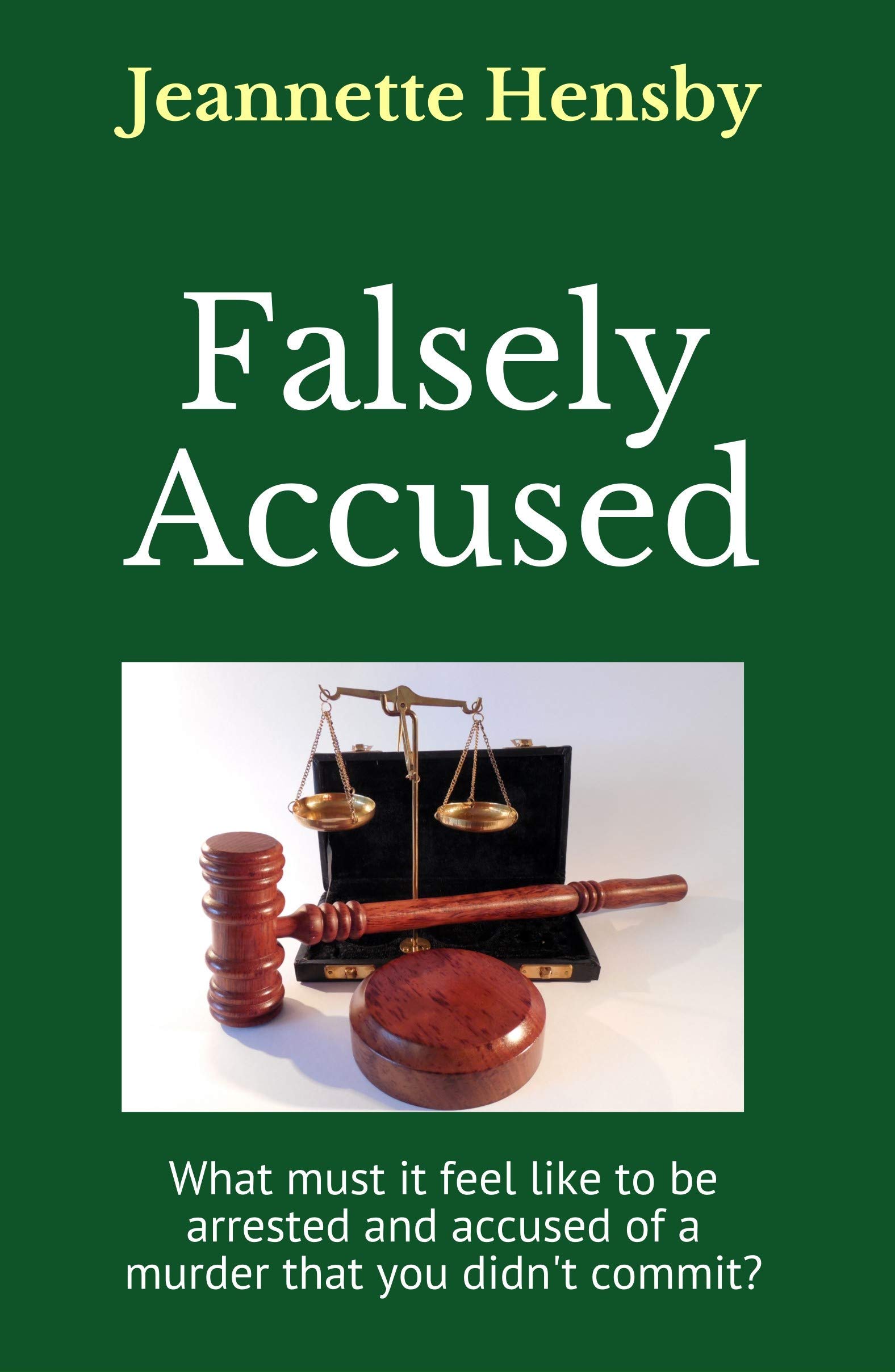 Falsely Accused by Jeannette Hensby | Goodreads