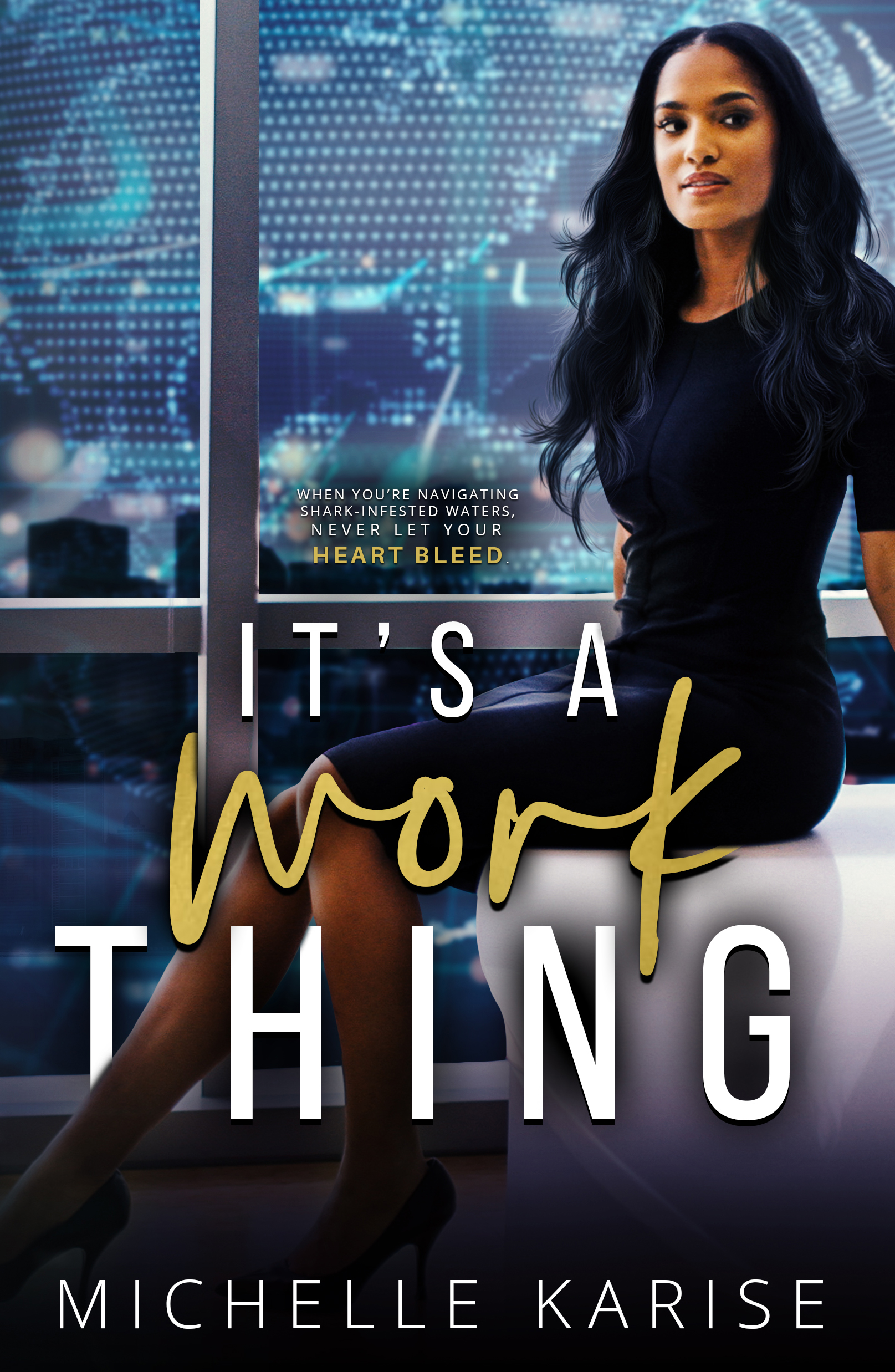 It's a Work Thing by Michelle Karise | Goodreads