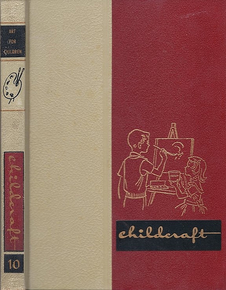 Childcraft Volume Ten: Art for Children by Jane Cooper Bland | Goodreads