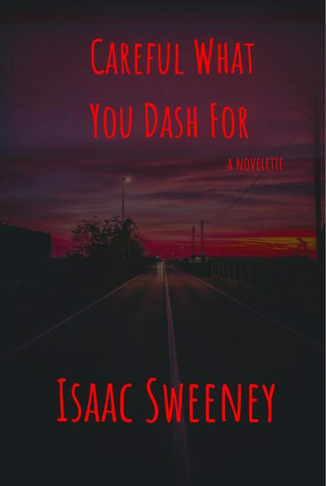Careful What You Dash For by Isaac Sweeney | Goodreads