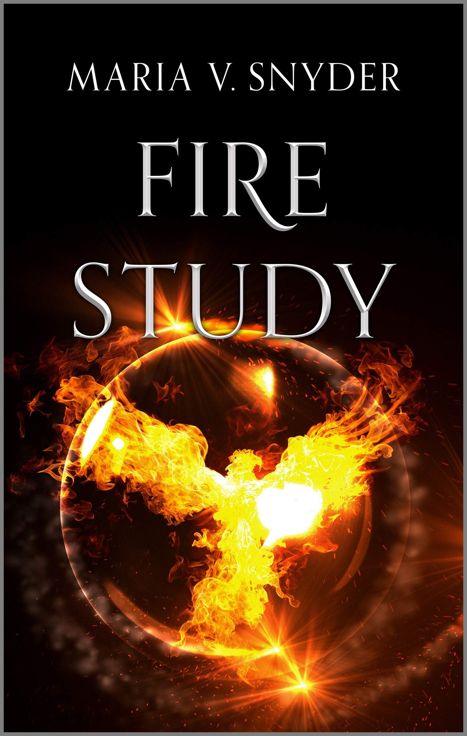 Fire Study (Poison Study #3) by Maria V. Snyder | Goodreads