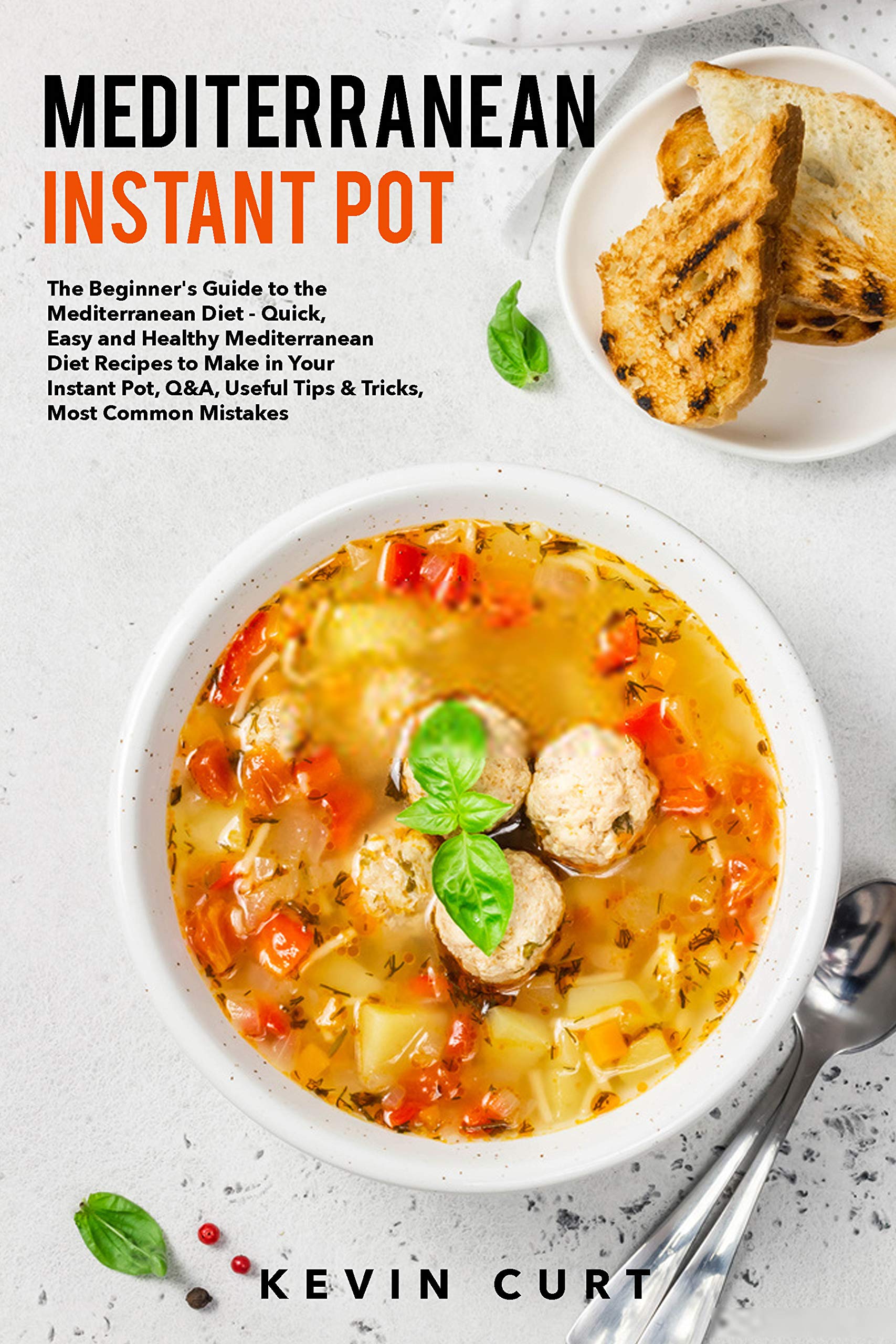 Mediterranean Instant Pot: The Beginners Guide to the Mediterranean ...