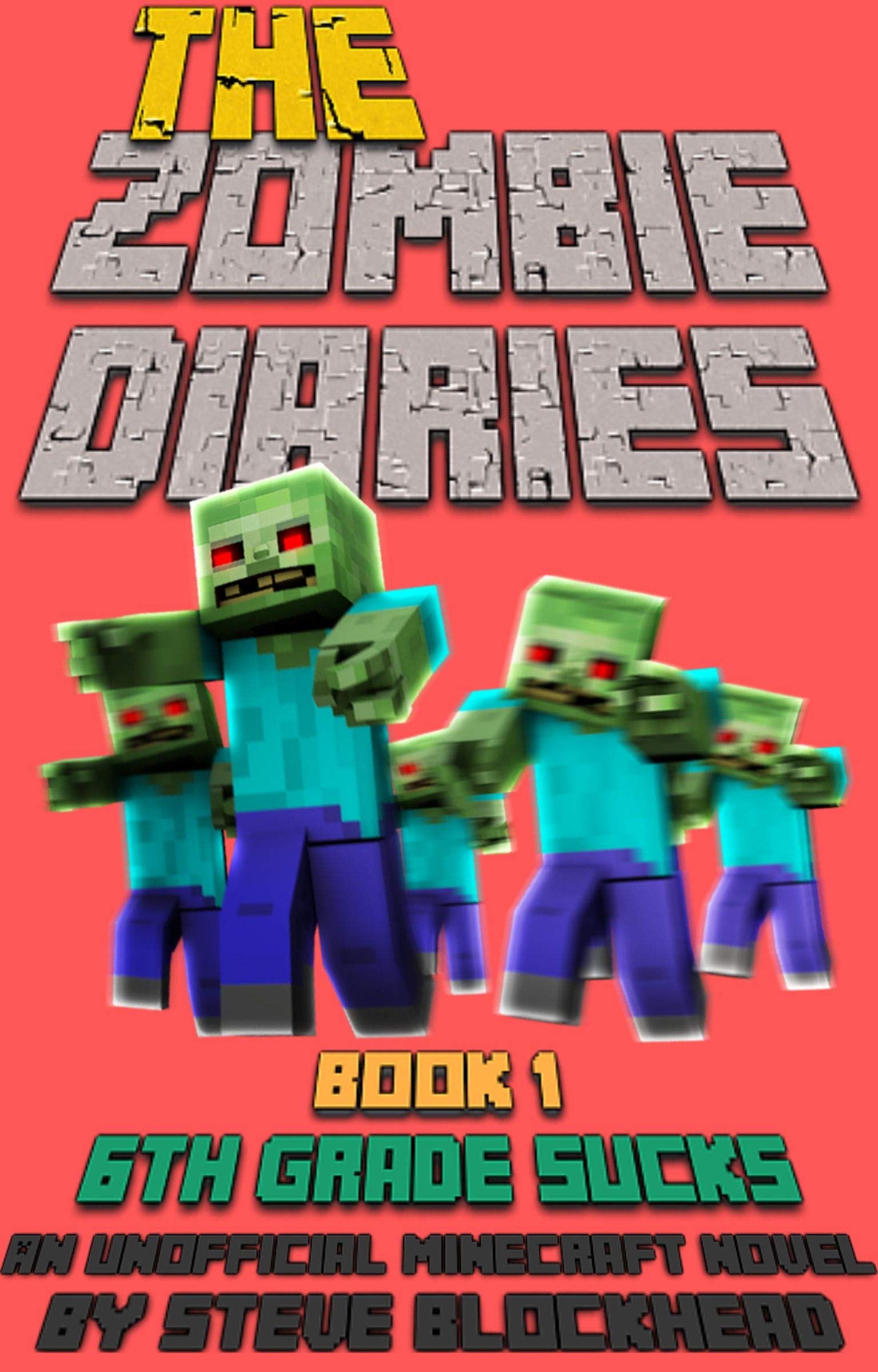 Diary of a Minecraft Zombie Book 1: 6th Grade Sucks: An Unofficial ...