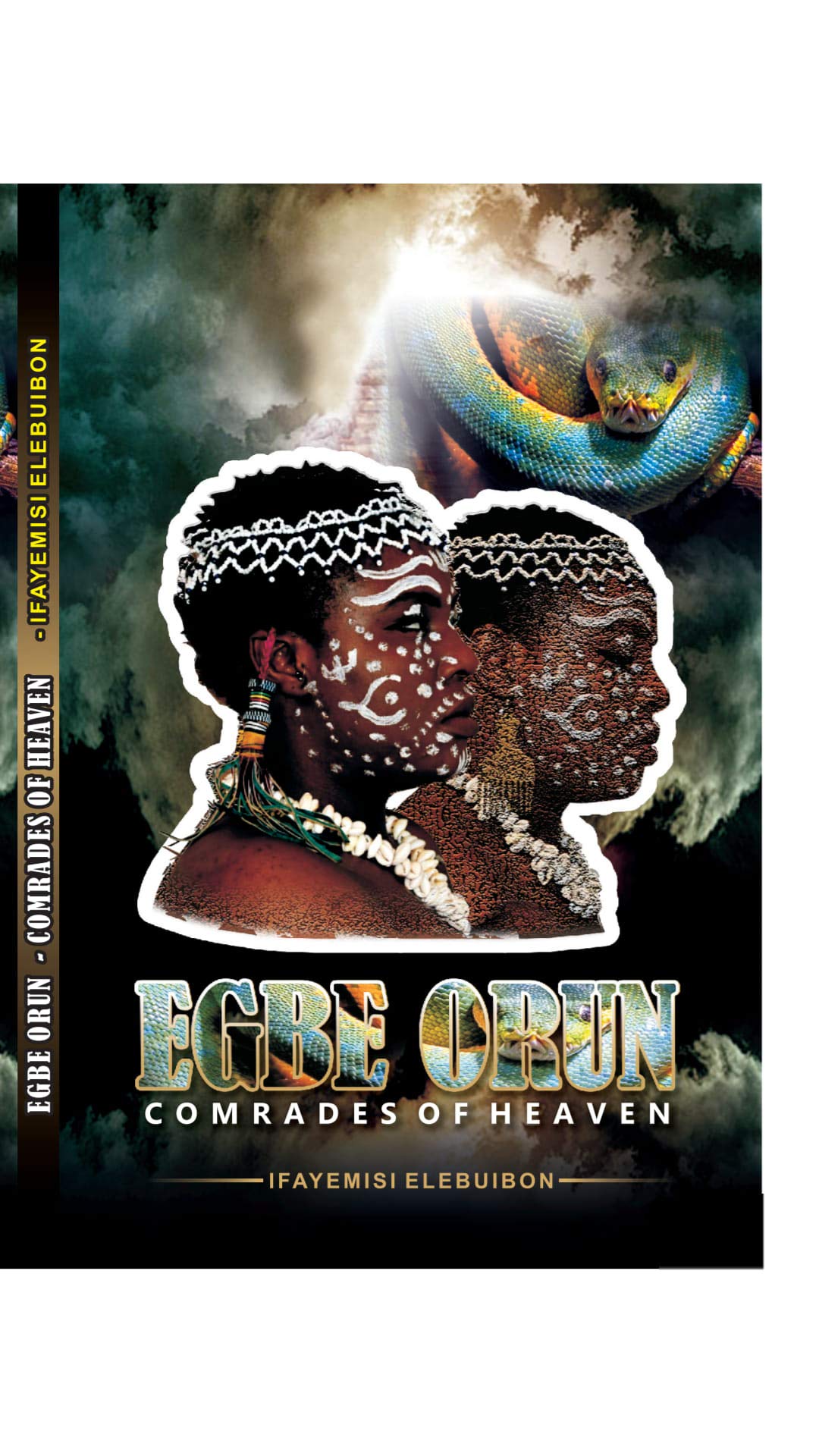 Egbe Orun; The comrades of heaven by Ifayemisi Elebuibon | Goodreads