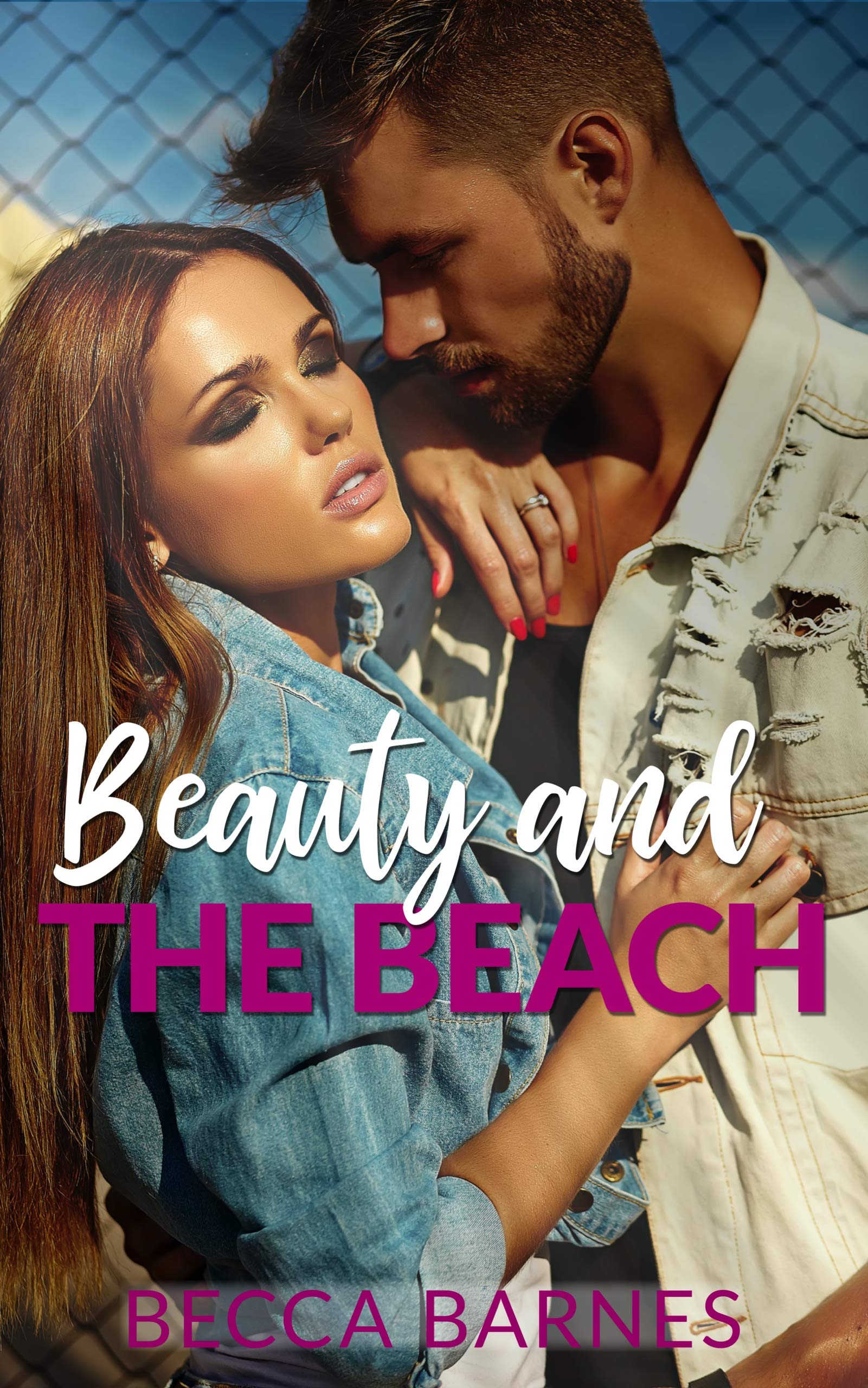 Beauty and the Beach: A Secret Identity Second Chance Romantic Comedy ...
