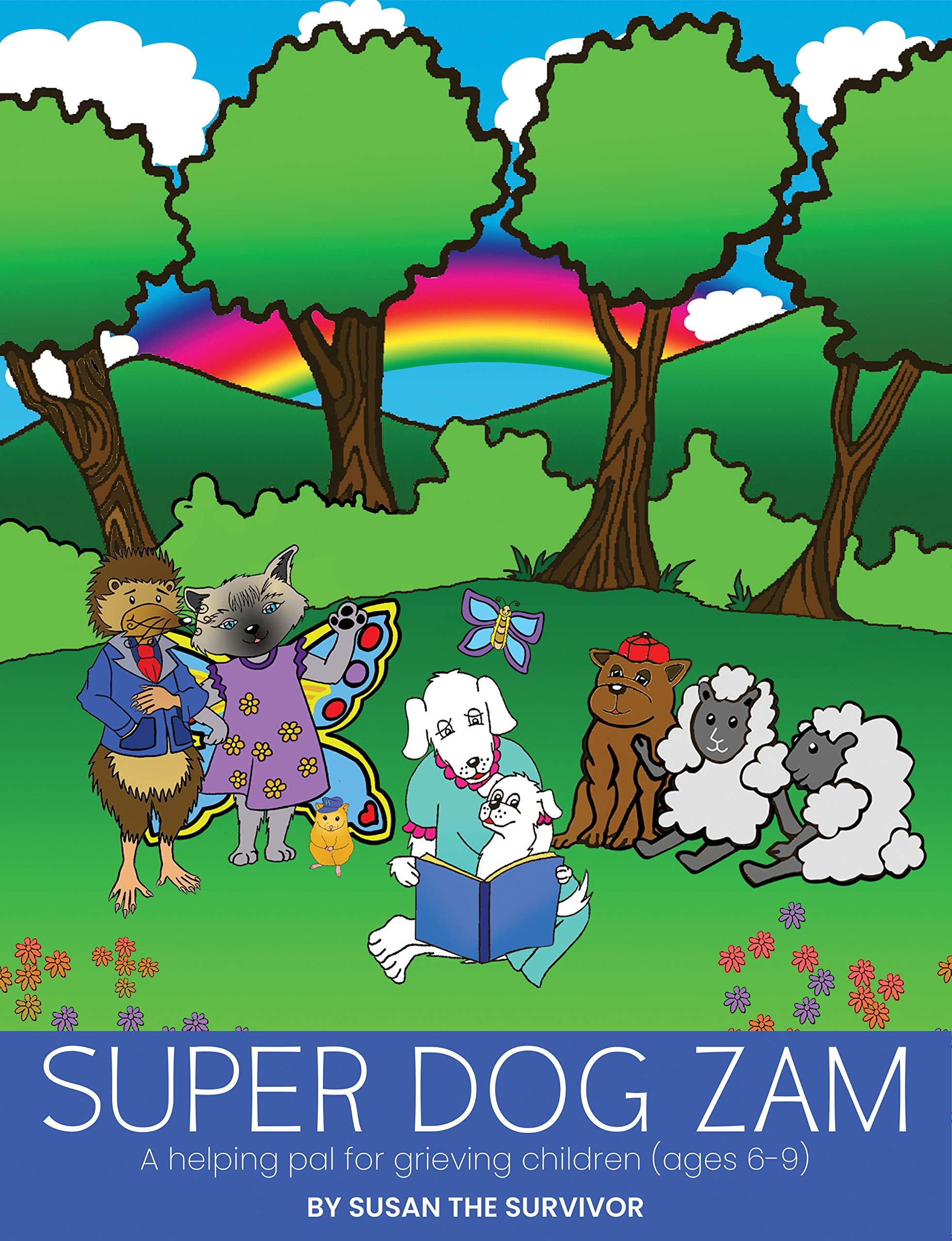 Super Dog Zam: A Helping Pal for Grieving Children by Susan Binau ...