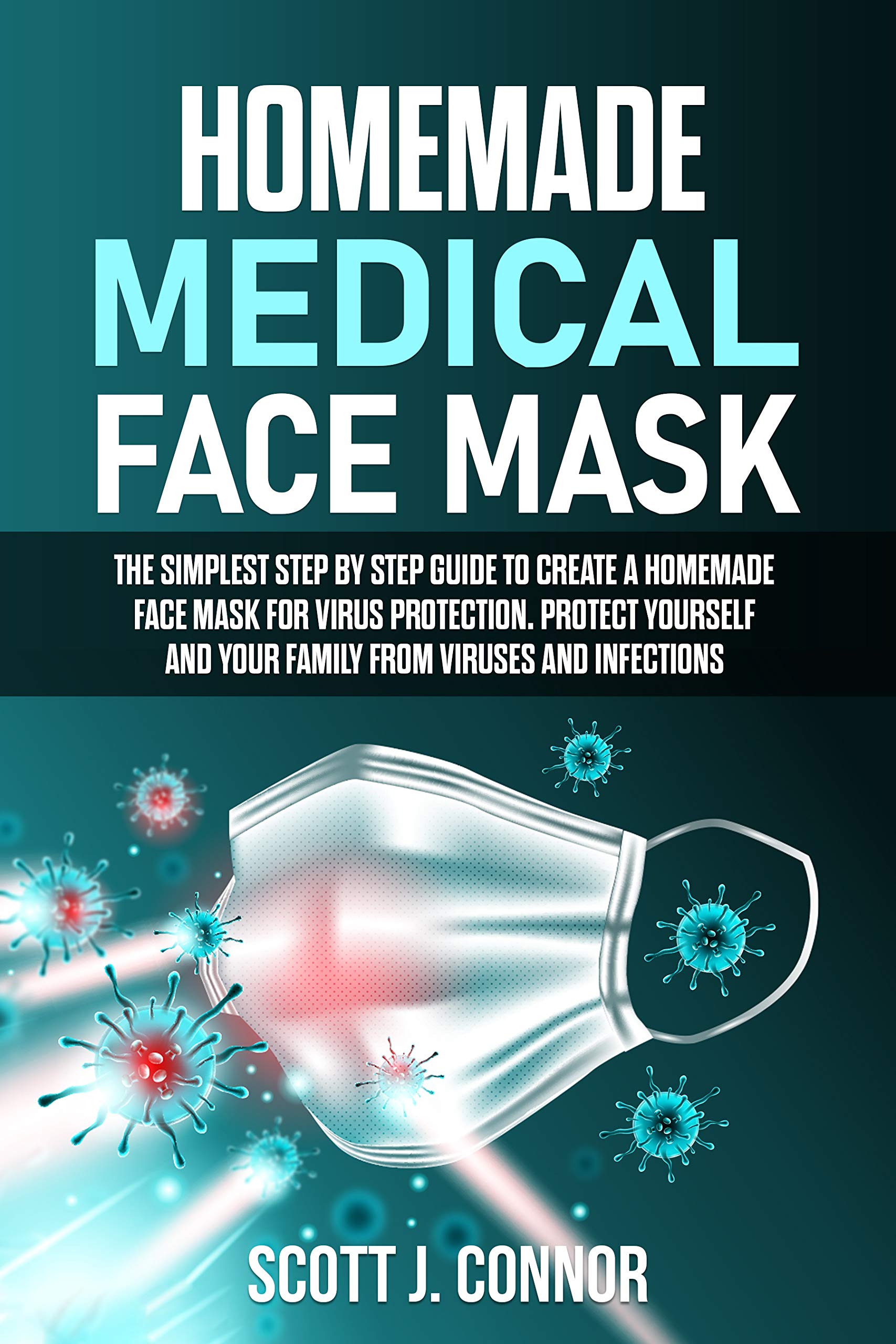 HOMEMADE MEDICAL FACE MASK: The simplest step by step guide to create a ...