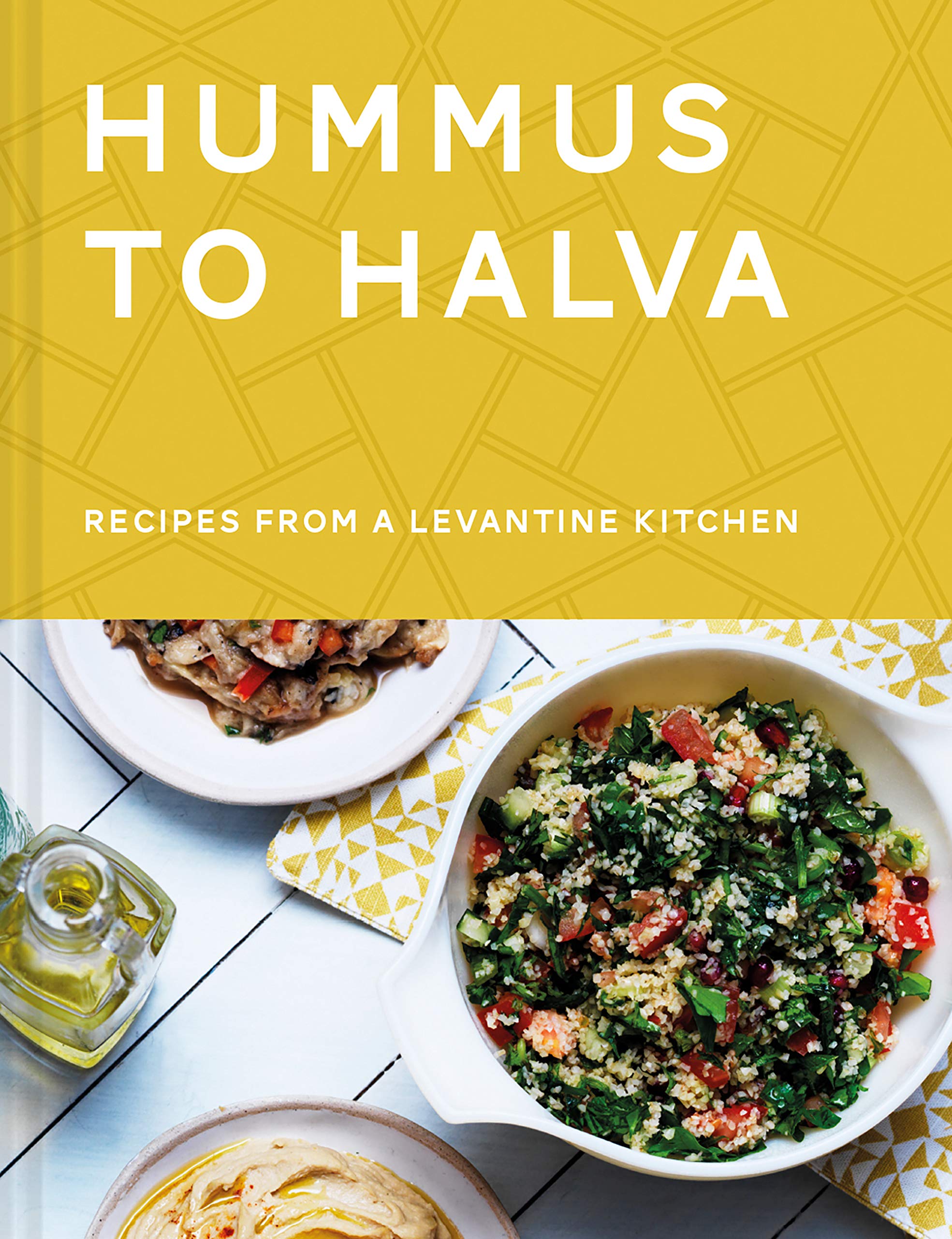 Hummus to Halva: Recipes from a Levantine Kitchen by Ronen Givon ...