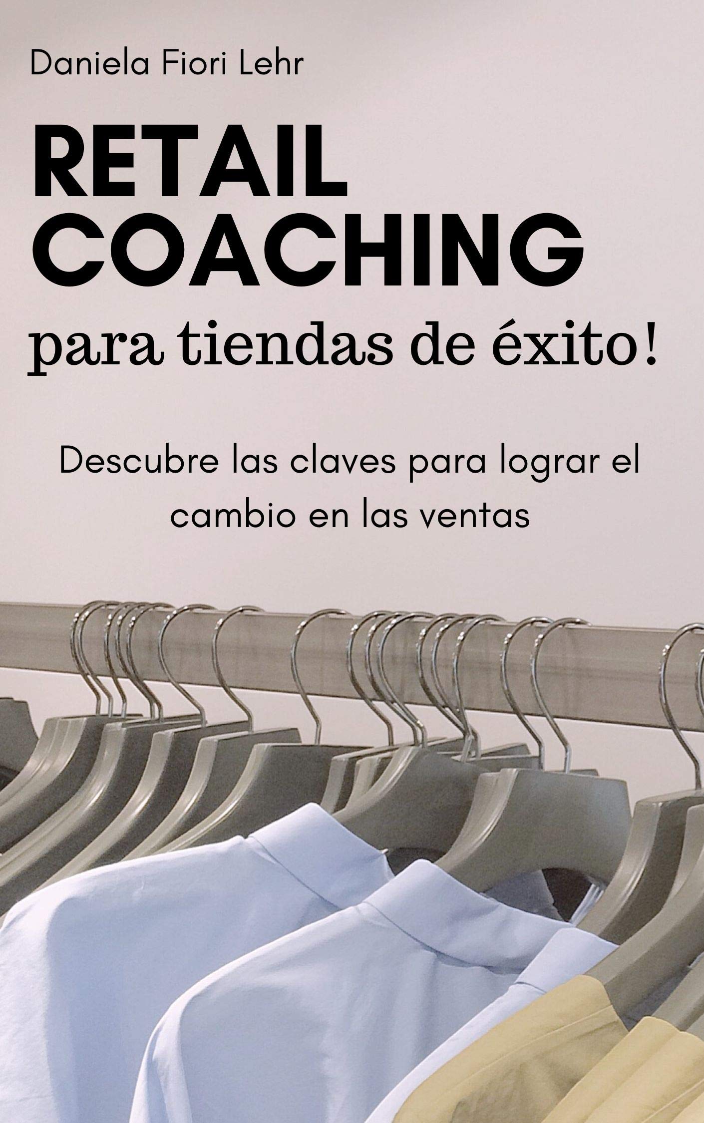 Retail Coaching para tiendas de Éxito!: Descubre los factores clave ...