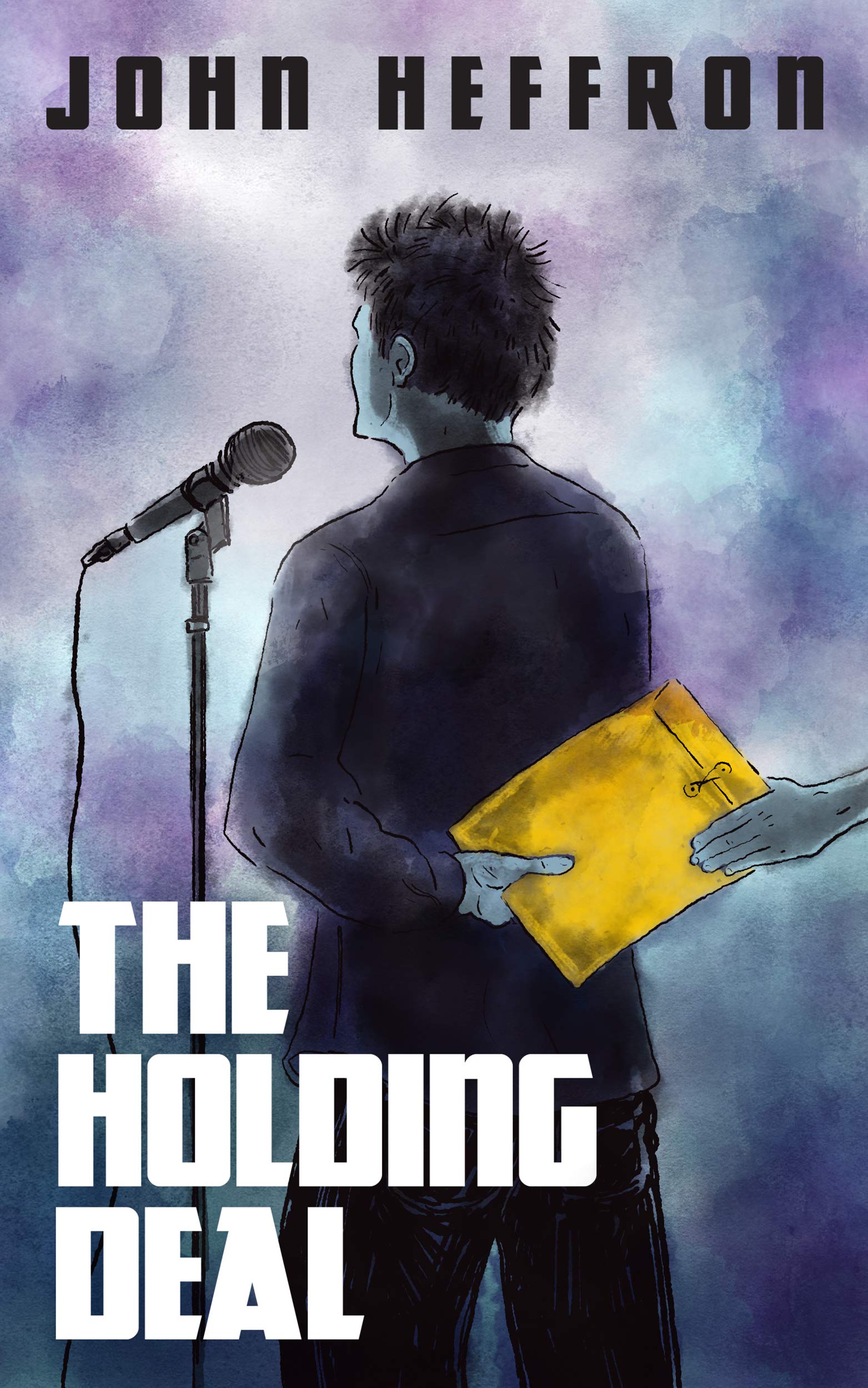 The Holding Deal by John Robert Heffron | Goodreads