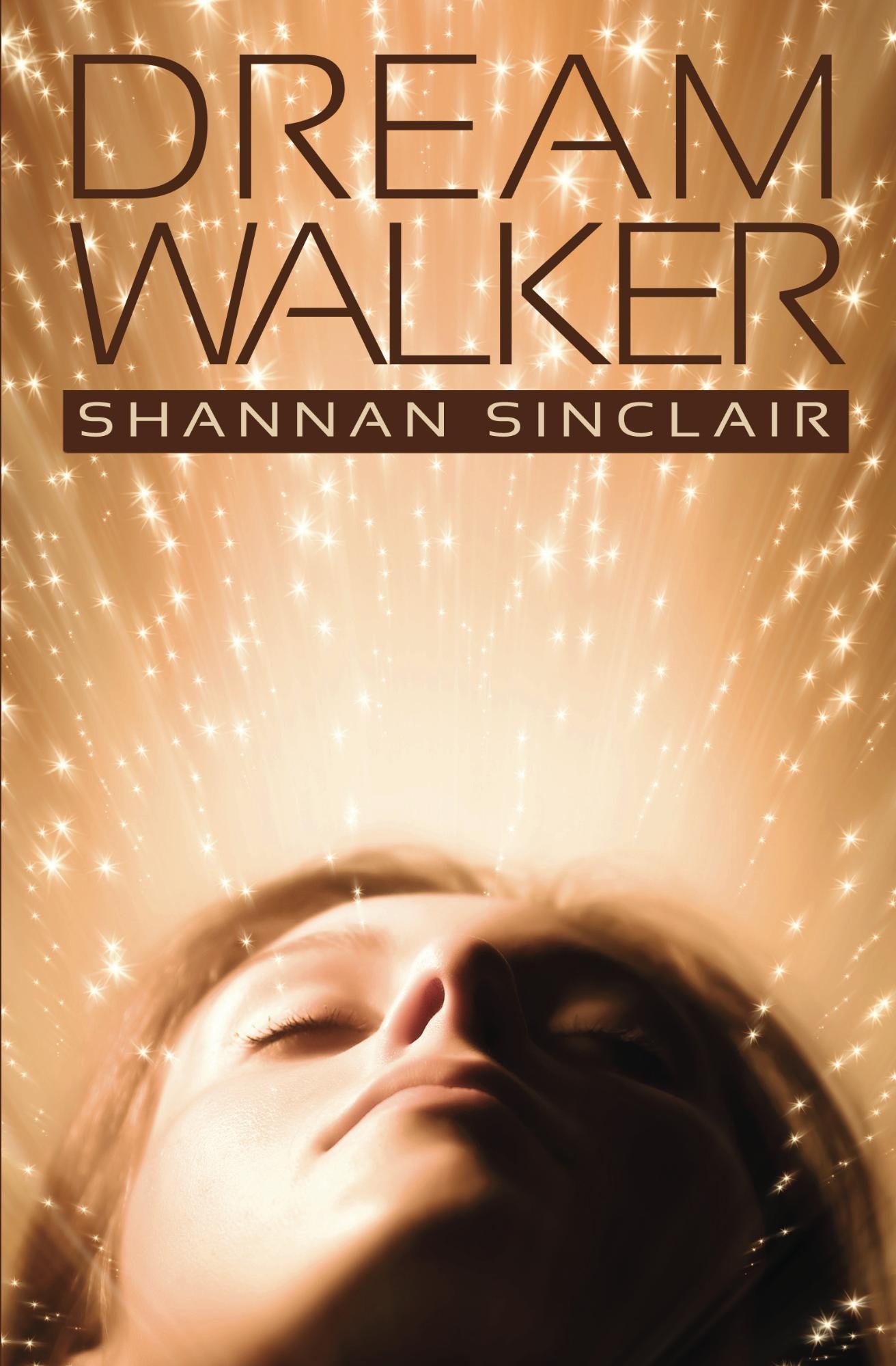 Dream Walker (The Walker Saga Book 1) by Shannan Sinclair | Goodreads