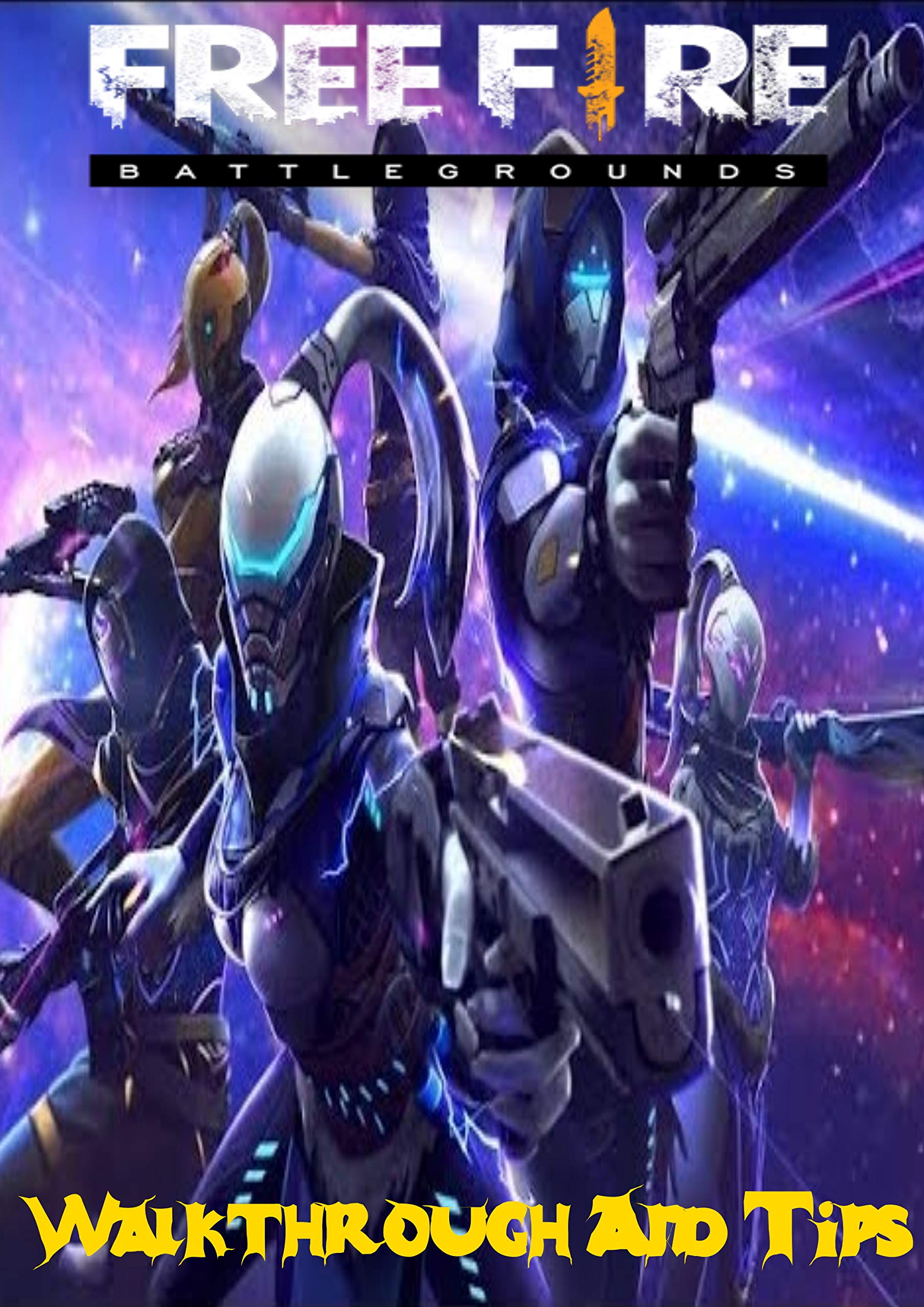 GARENA FREE FIRE : Complete All Walkthrough and Tips, Tricks, Strategy ...