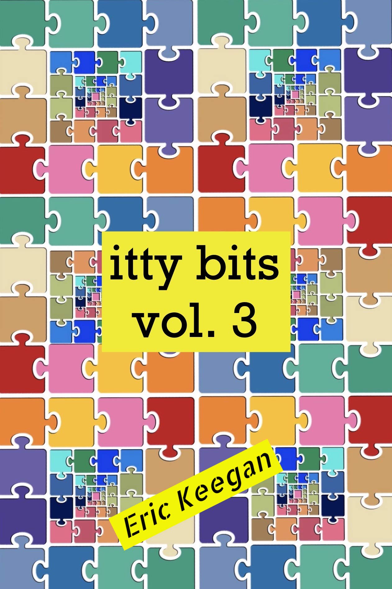 itty bits vol. 3 by Eric Keegan | Goodreads
