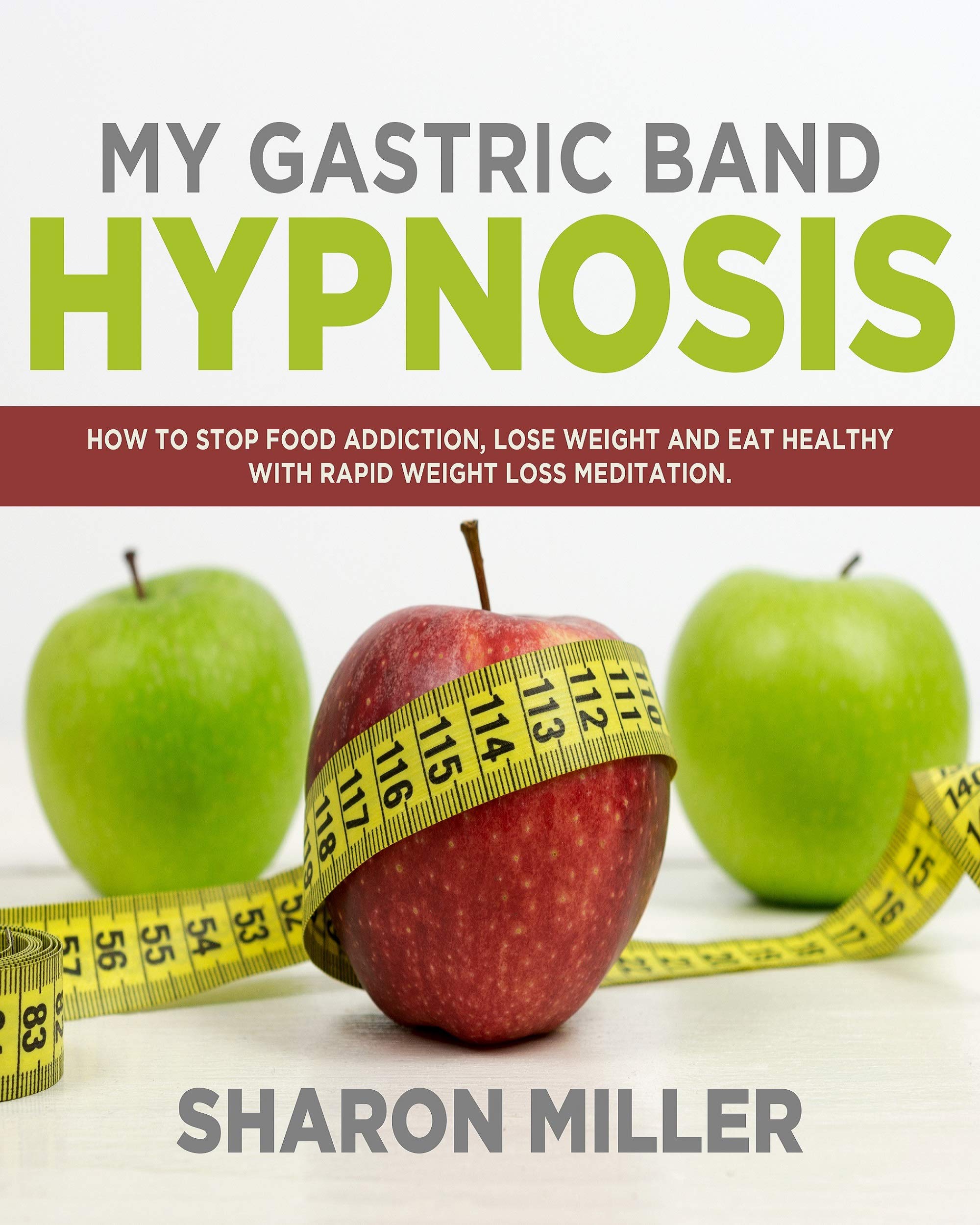 My Gastric Band Hypnosis: How to Stop Food Addiction, Lose Weight and ...