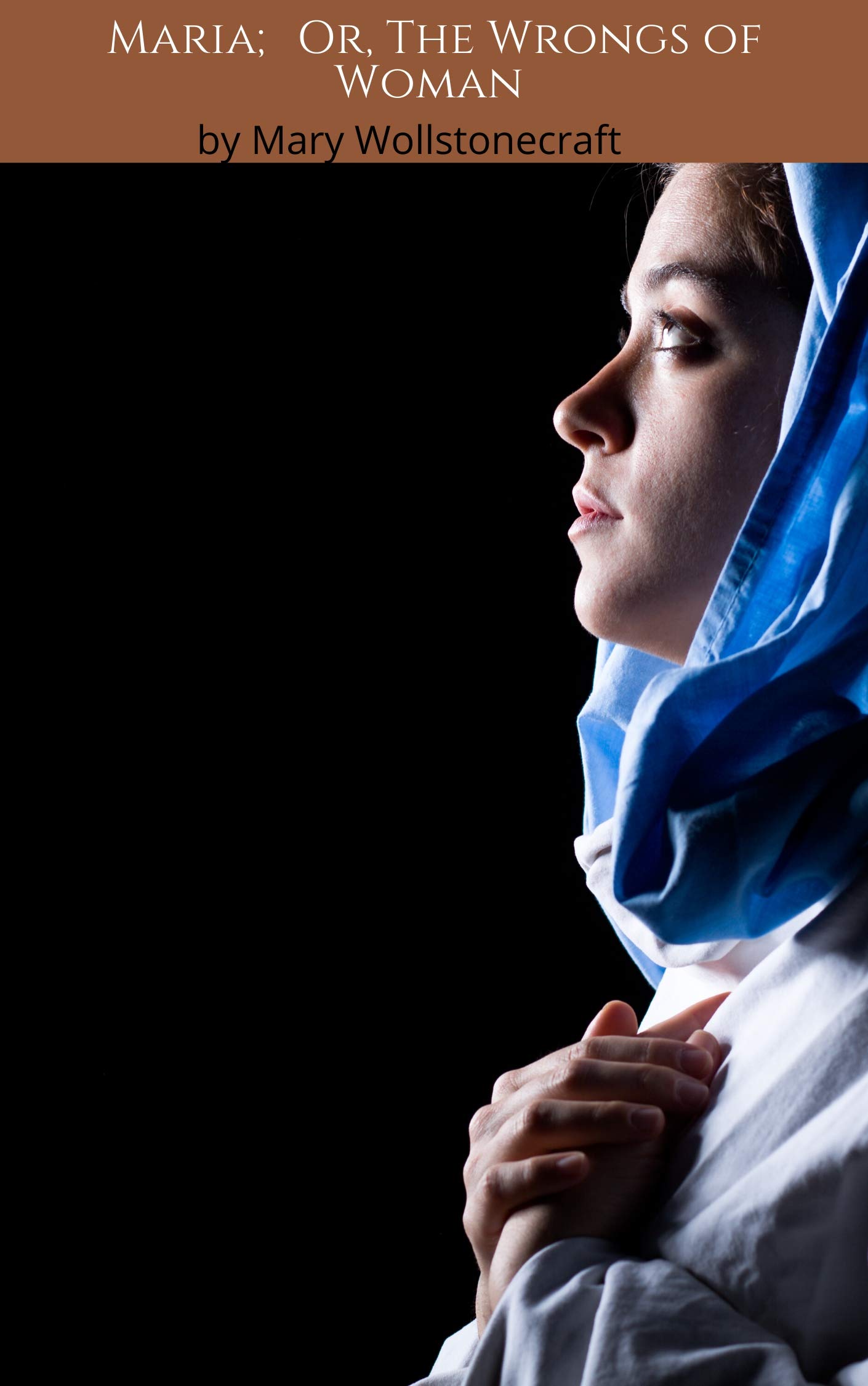 Maria: The Wrongs of Woman by Mary Wollstonecraft | Goodreads