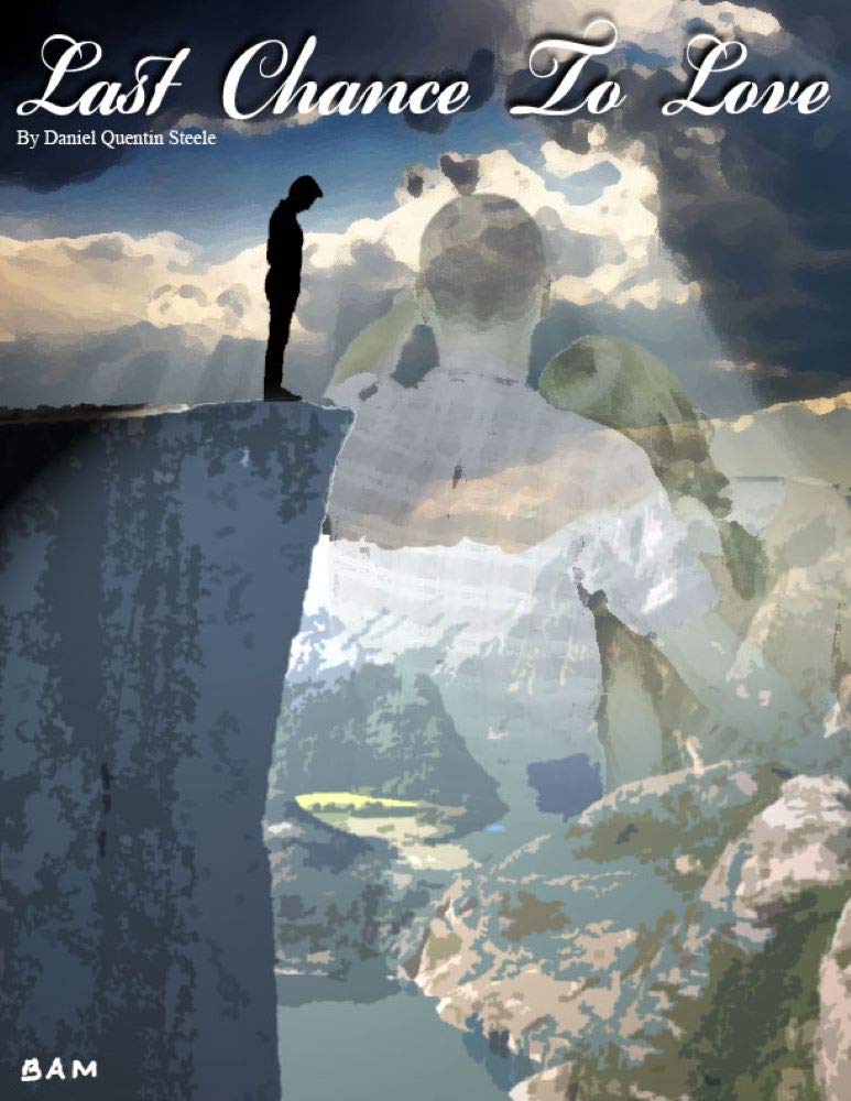 LAST CHANCE FOR LOVE: FIRST COAST STORIES by Daniel Quentin Steele ...